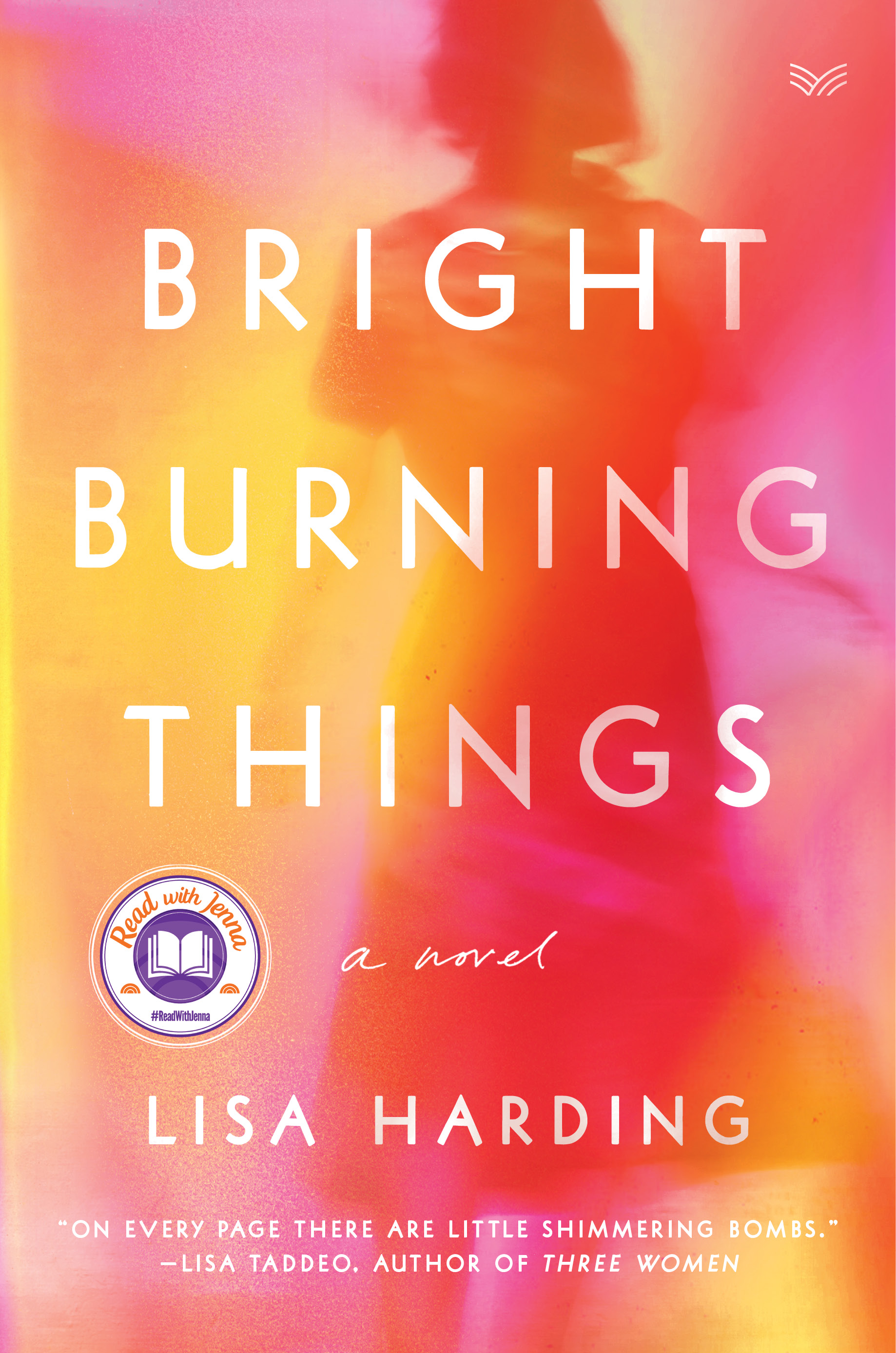 Bright Burning Things by Lisa Harding | Goodreads