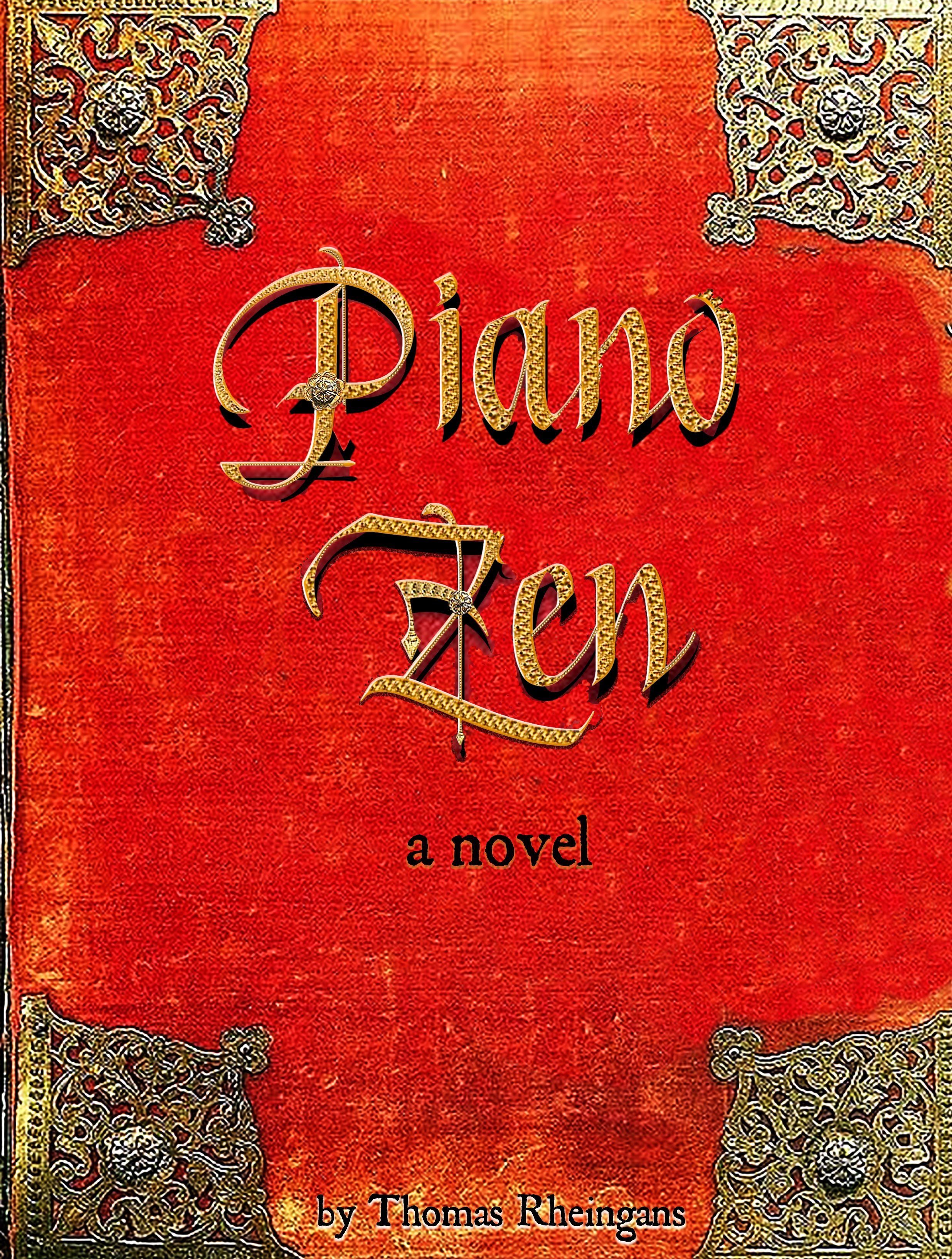Piano Zen: a novel by Thomas Rheingans | Goodreads