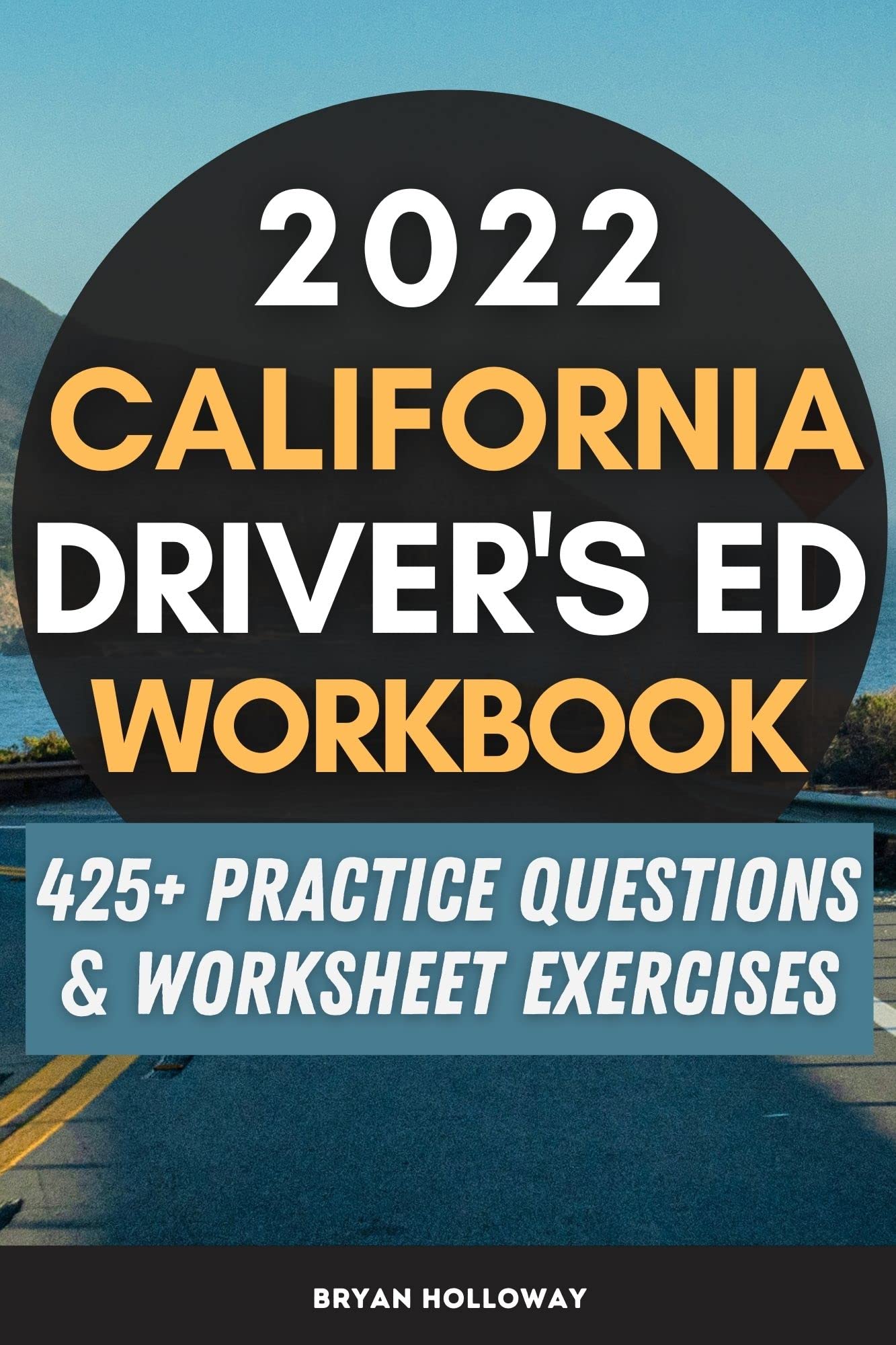 2022 Driver's Ed Workbook: 425+ Practice Questions & Worksheet ...