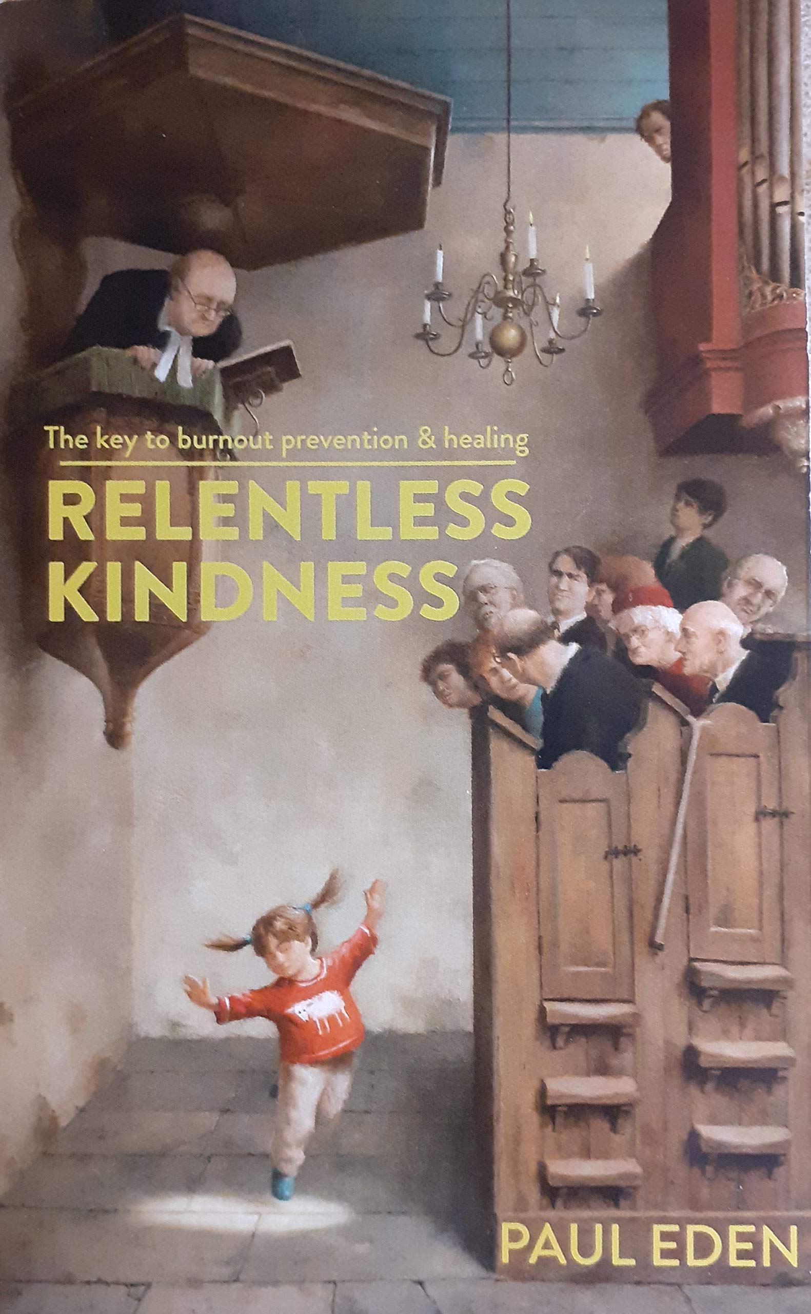 Relentless Kindness: The key to burnout prevention and healing. by Paul ...