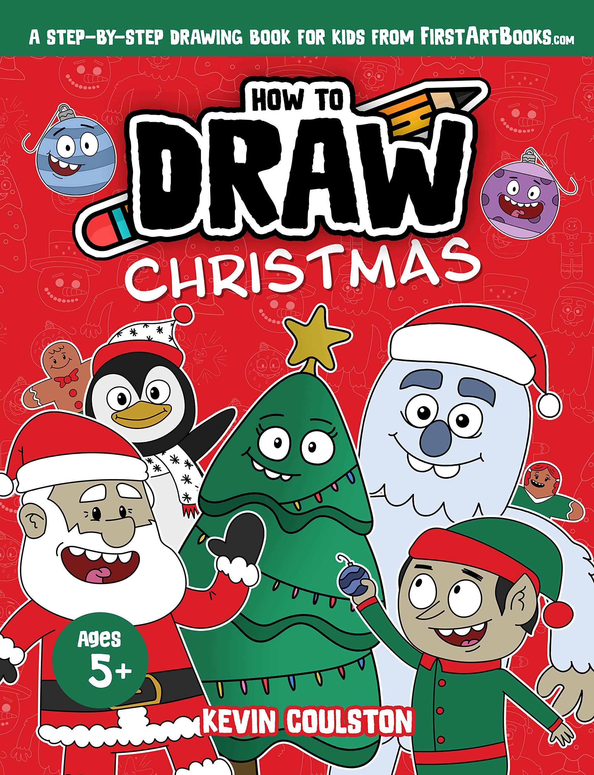 How to Draw: Christmas: A Step-by-Step Drawing Book for Kids from ...