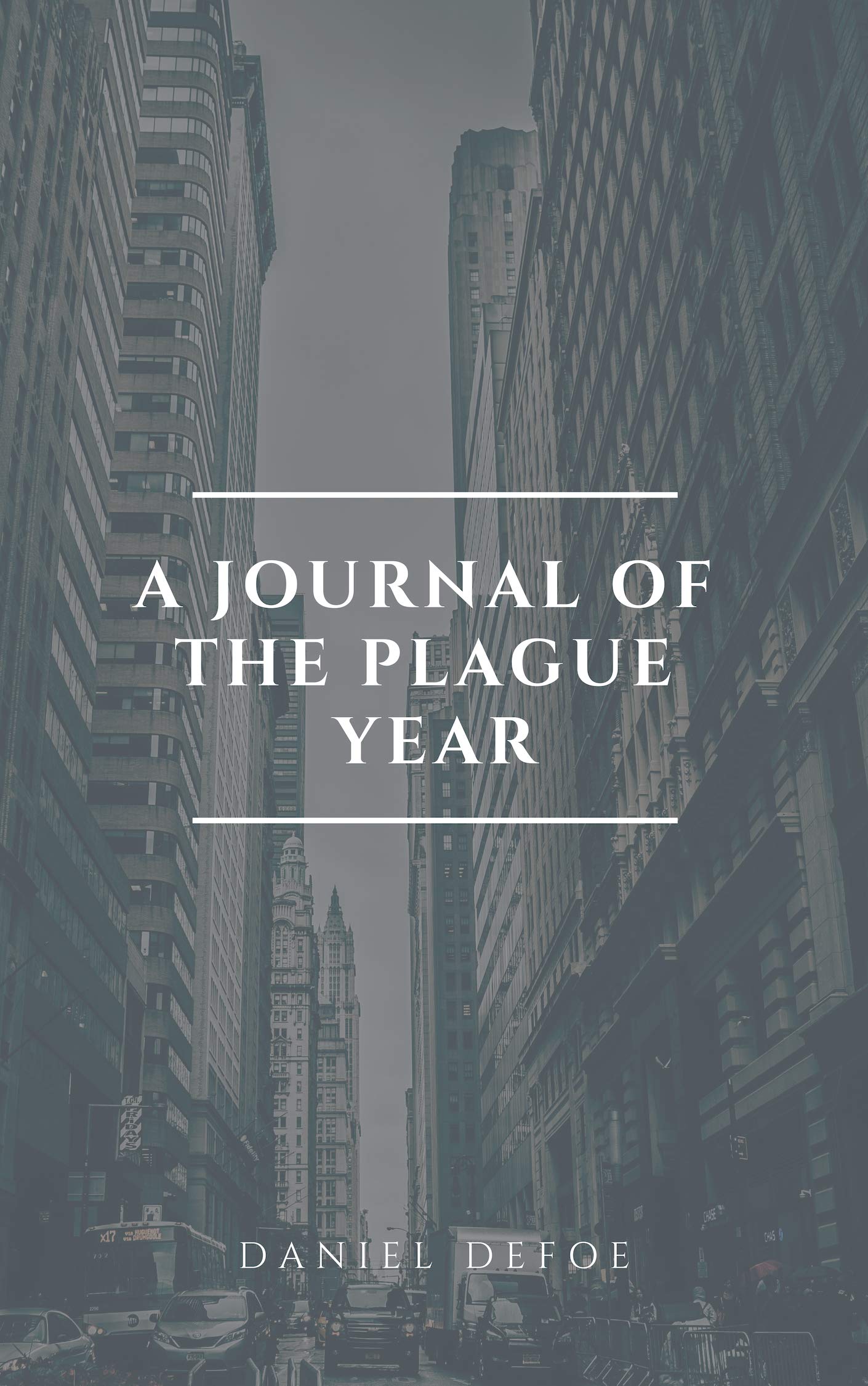 Daniel Defoe : A Journal of the Plague Year by Daniel Defoe | Goodreads