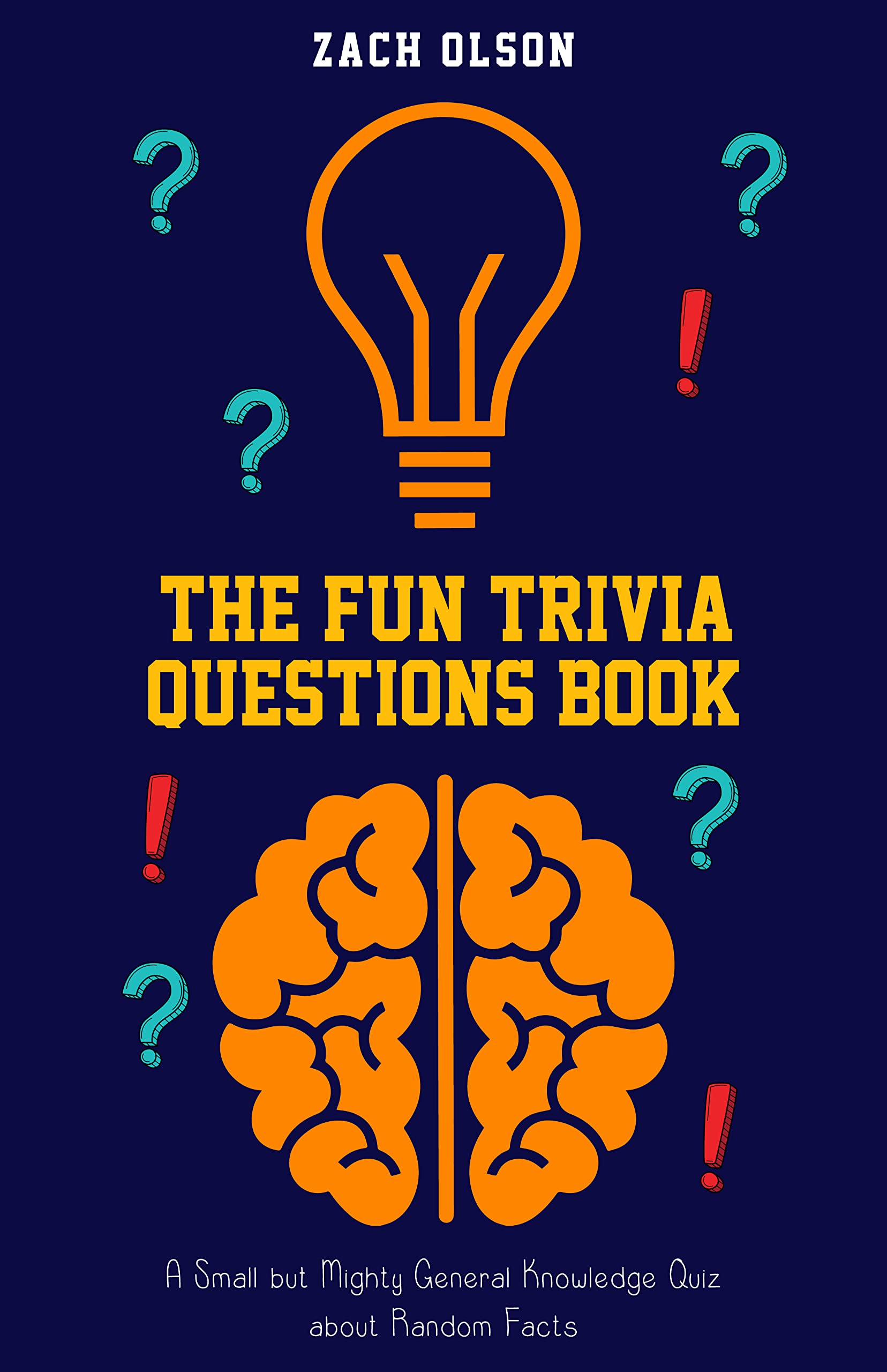 The Fun Trivia Questions Book: A Small but Mighty General Knowledge ...