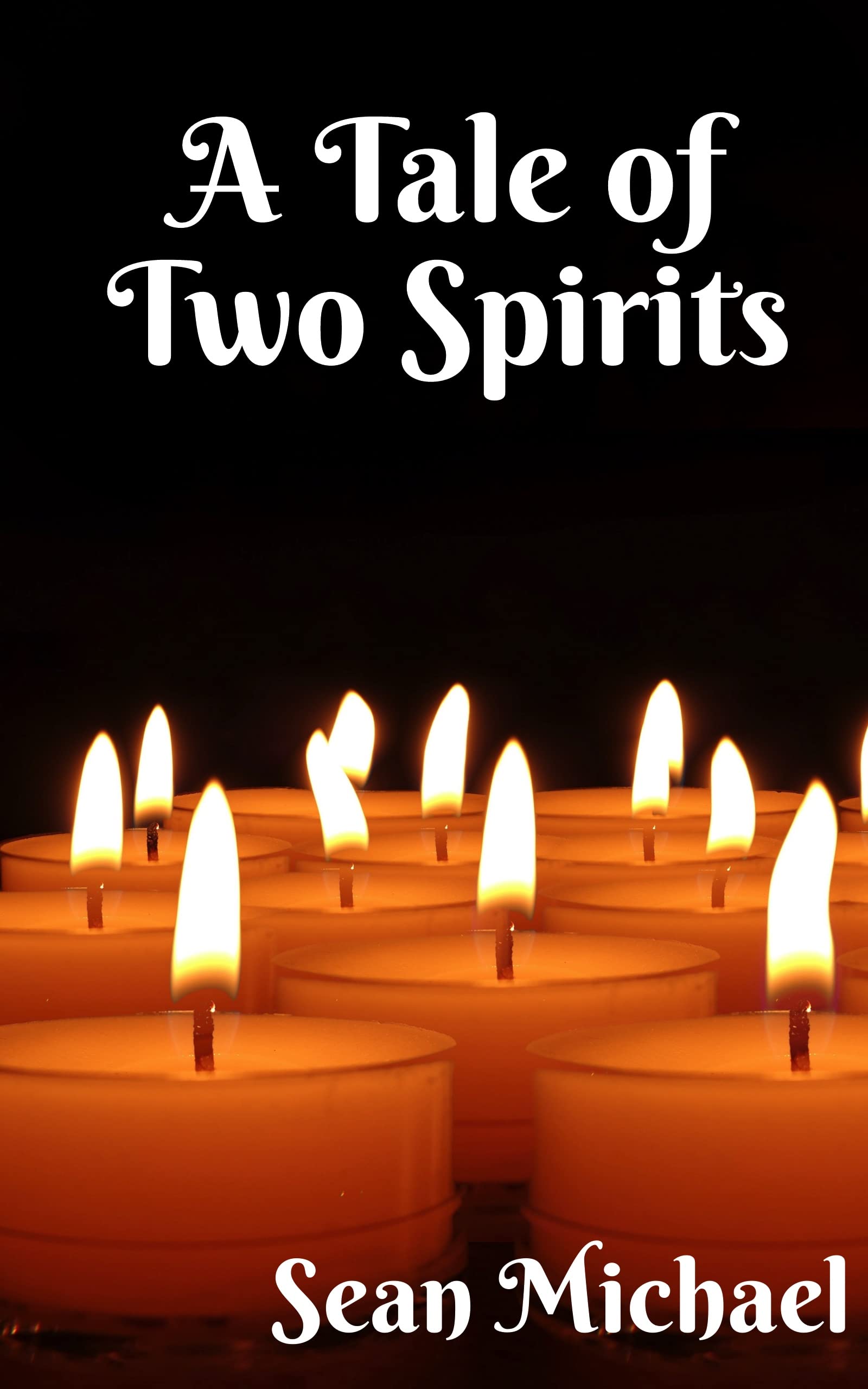A Tale of Two Spirits by Sean Michael | Goodreads