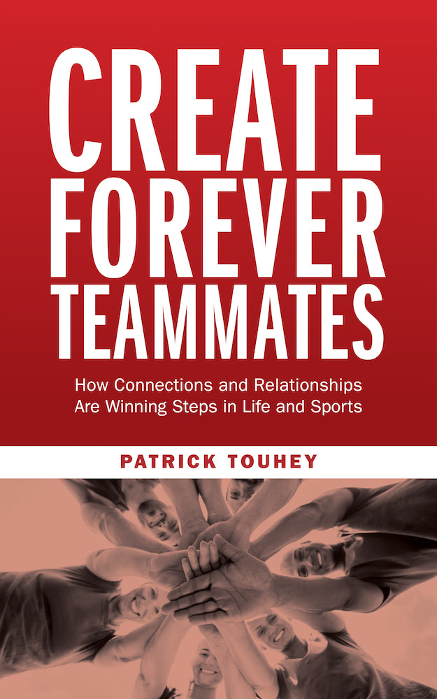Create Forever Teammates: How Connections and Relationships Are Winning ...