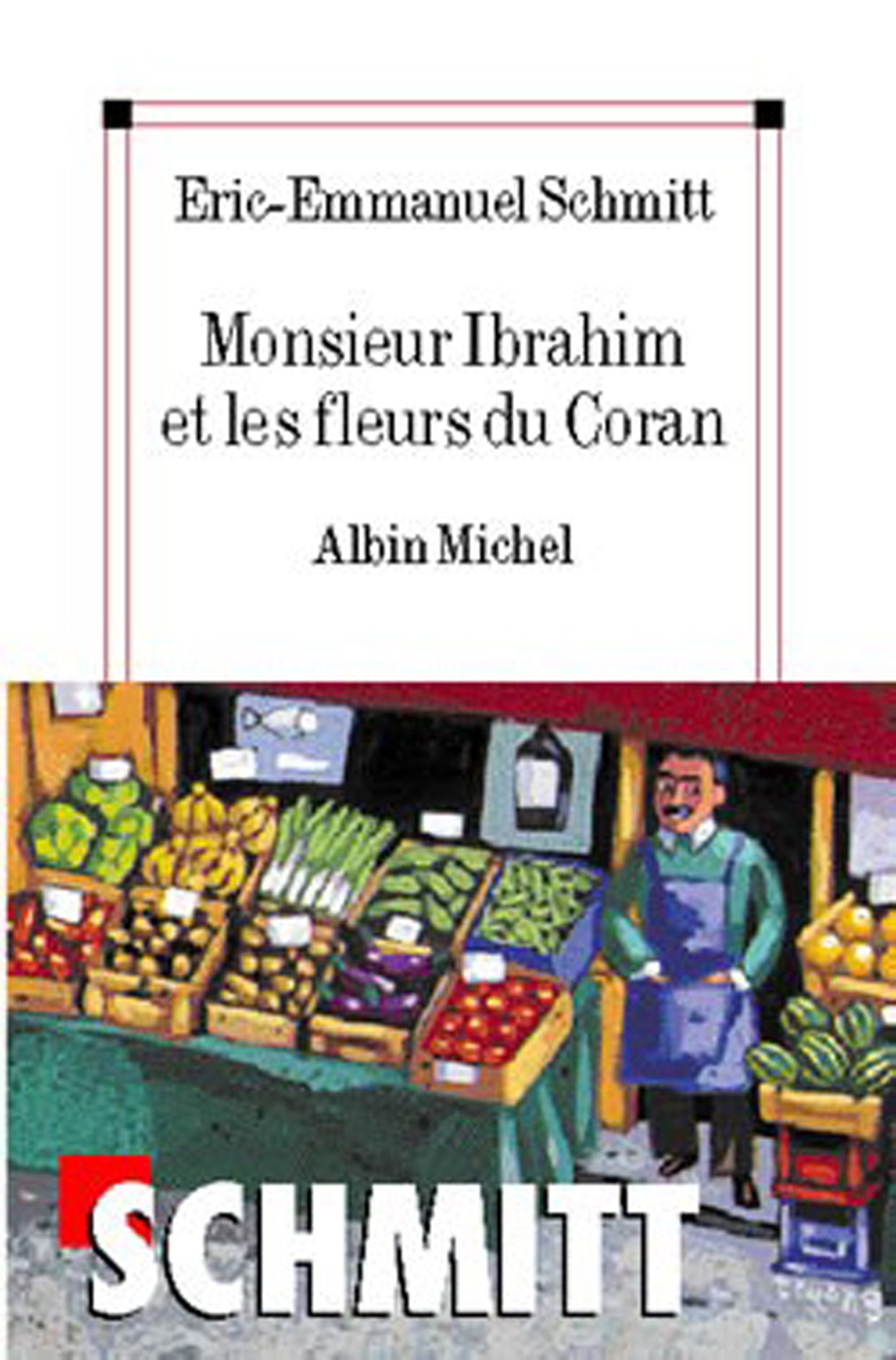 Monsieur Ibrahim et les fleurs du Coran (Littérature française) by Éric ...