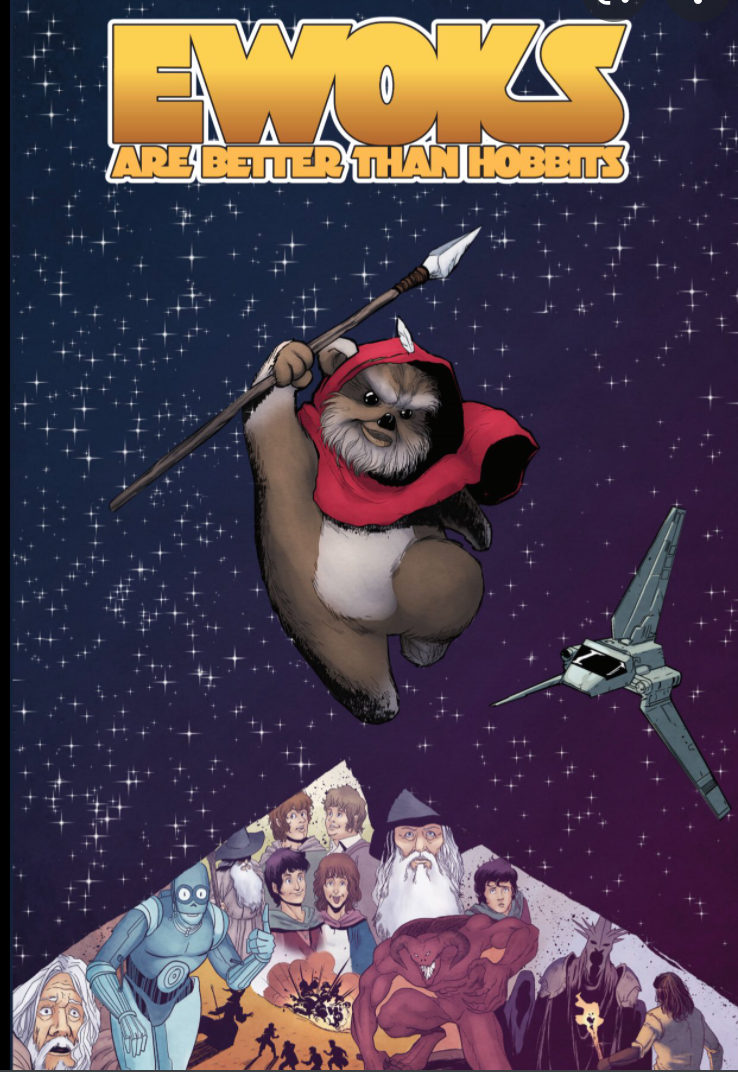 Ewoks Are Better Than Hobbits by Johnny Parker II | Goodreads