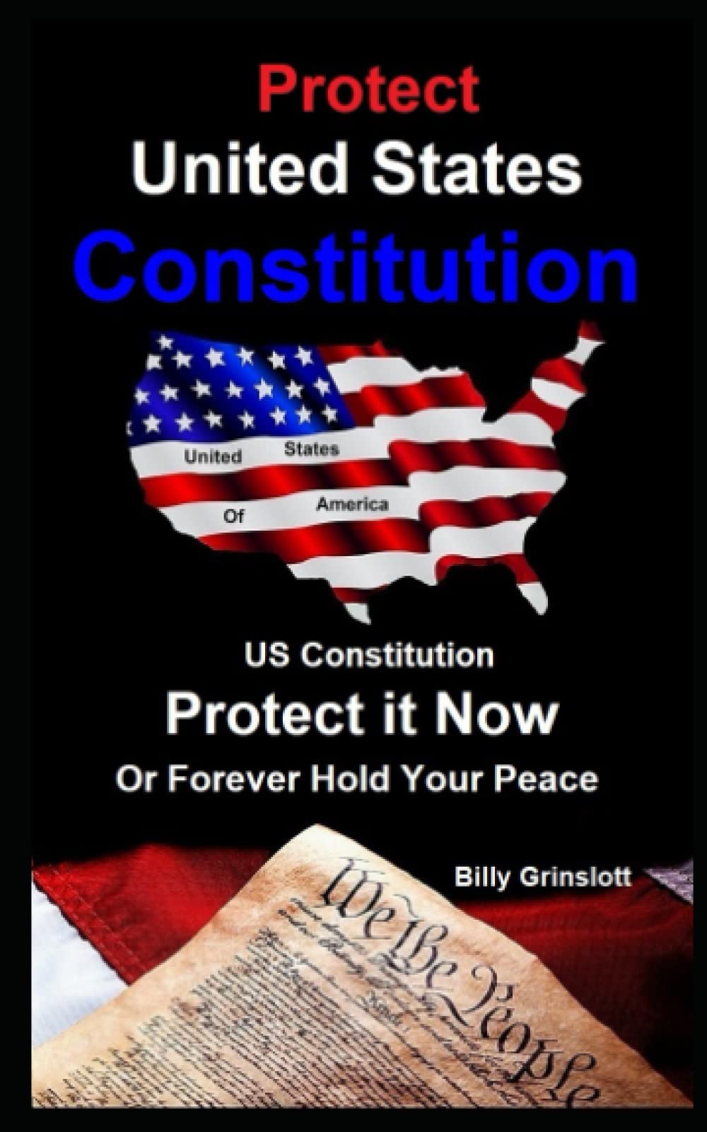 Protecting the United States Constitution by Billy Grinslott | Goodreads
