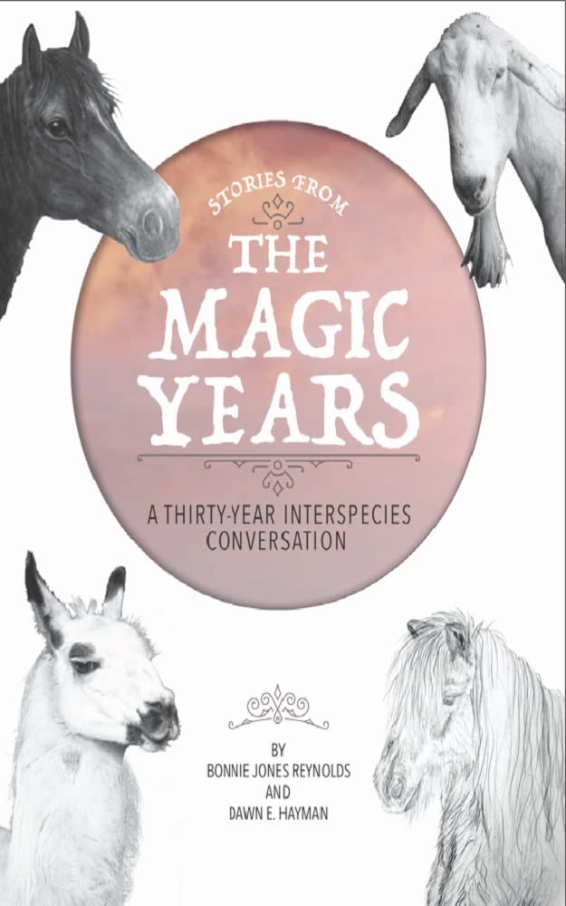 Stories From THE MAGIC YEARS: A THIRTY-YEAR INTERSPECIES CONVERSATION ...