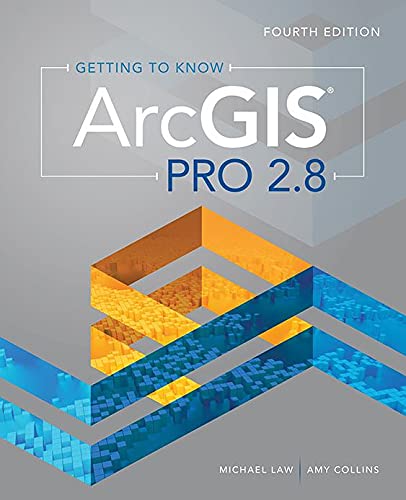 Getting to Know ArcGIS Pro 2.8 by Michael Law | Goodreads