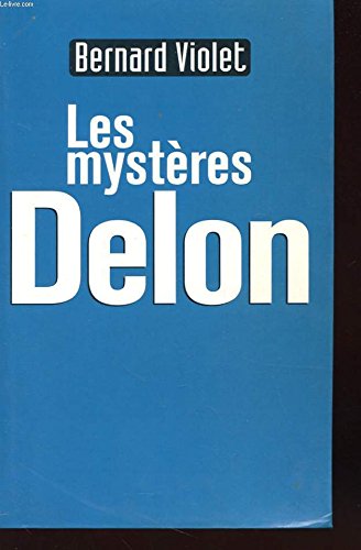 Les mysteres delon by Bernard Violet | Goodreads