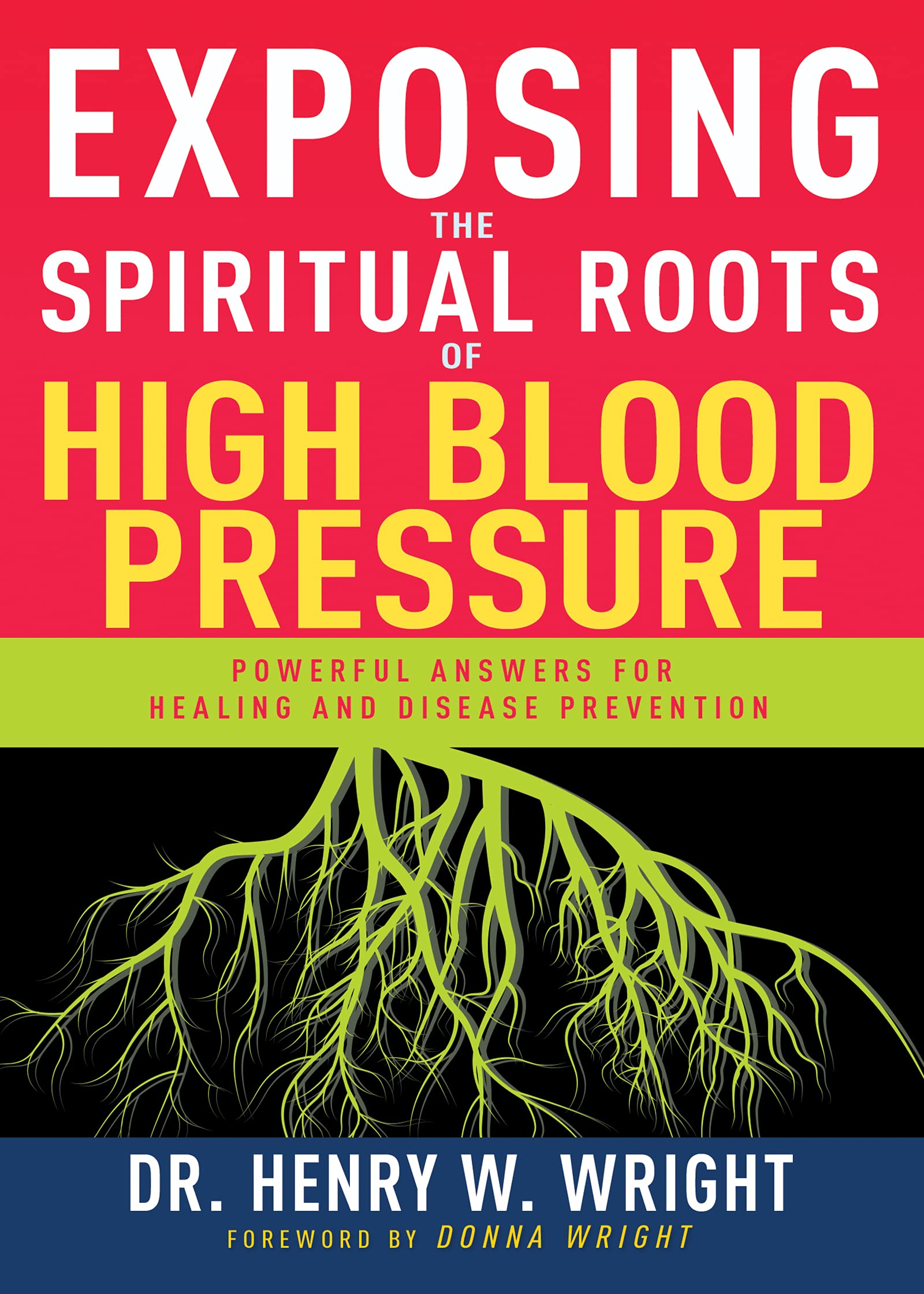 Exposing the Spiritual Roots of High Blood Pressure: Powerful Answers ...
