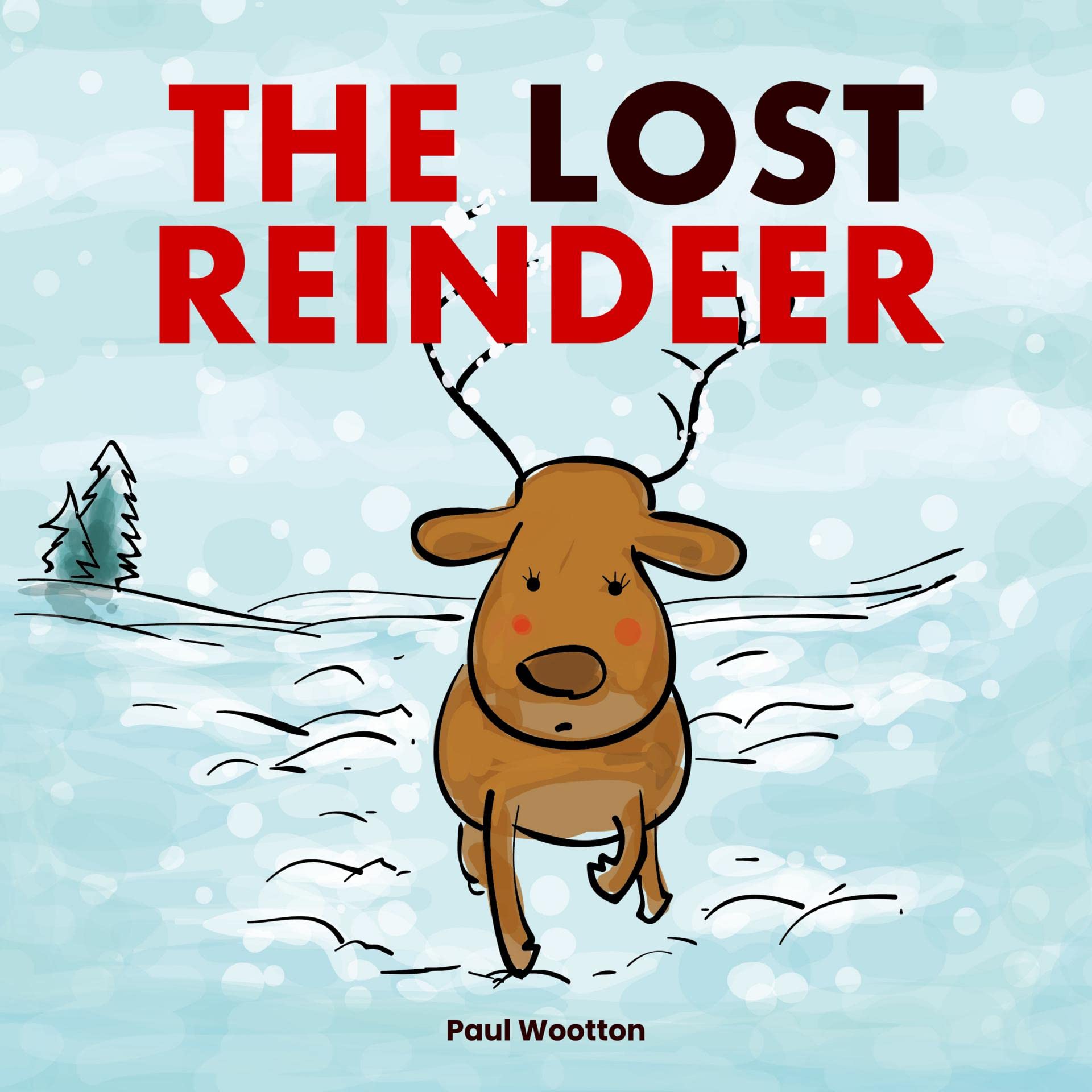 The Lost Reindeer: A rhyming Christmas picture book, featuring Santa, a ...