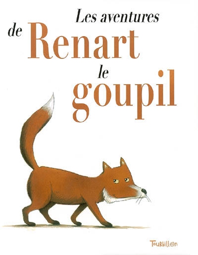 Les aventures de Renart le goupil by Brigitte Coppin | Goodreads
