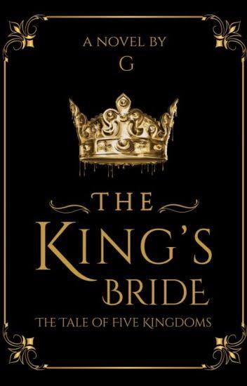 The King's Bride: The Tale of Five Kingdoms by G . | Goodreads