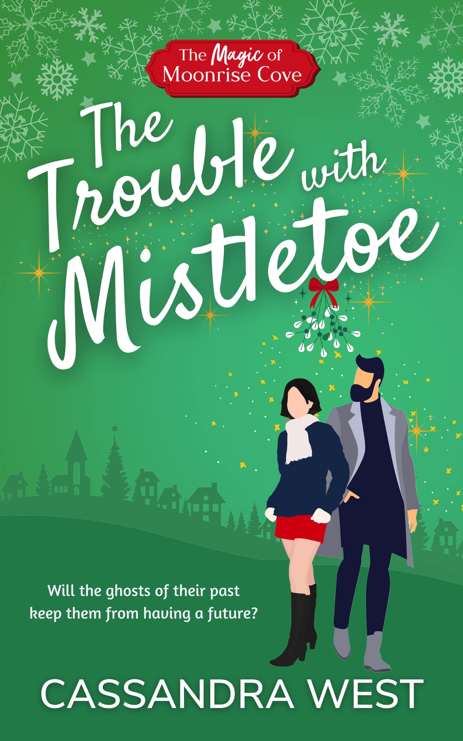 The Trouble with Mistletoe by Cassandra West | Goodreads