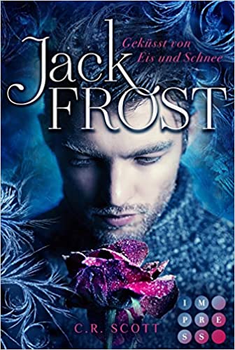 Jack Frost: Geküsst von Eis und Schnee by C.R. Scott | Goodreads
