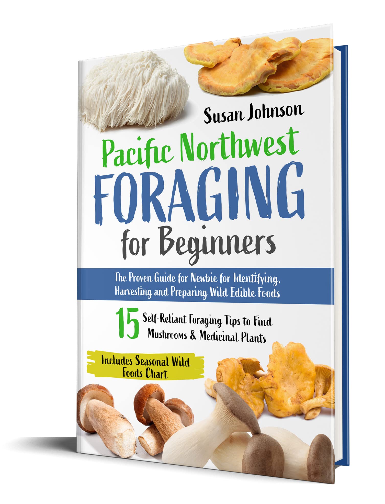 Pacific Northwest Foraging for Beginners: The Proven Guide for Newbie ...