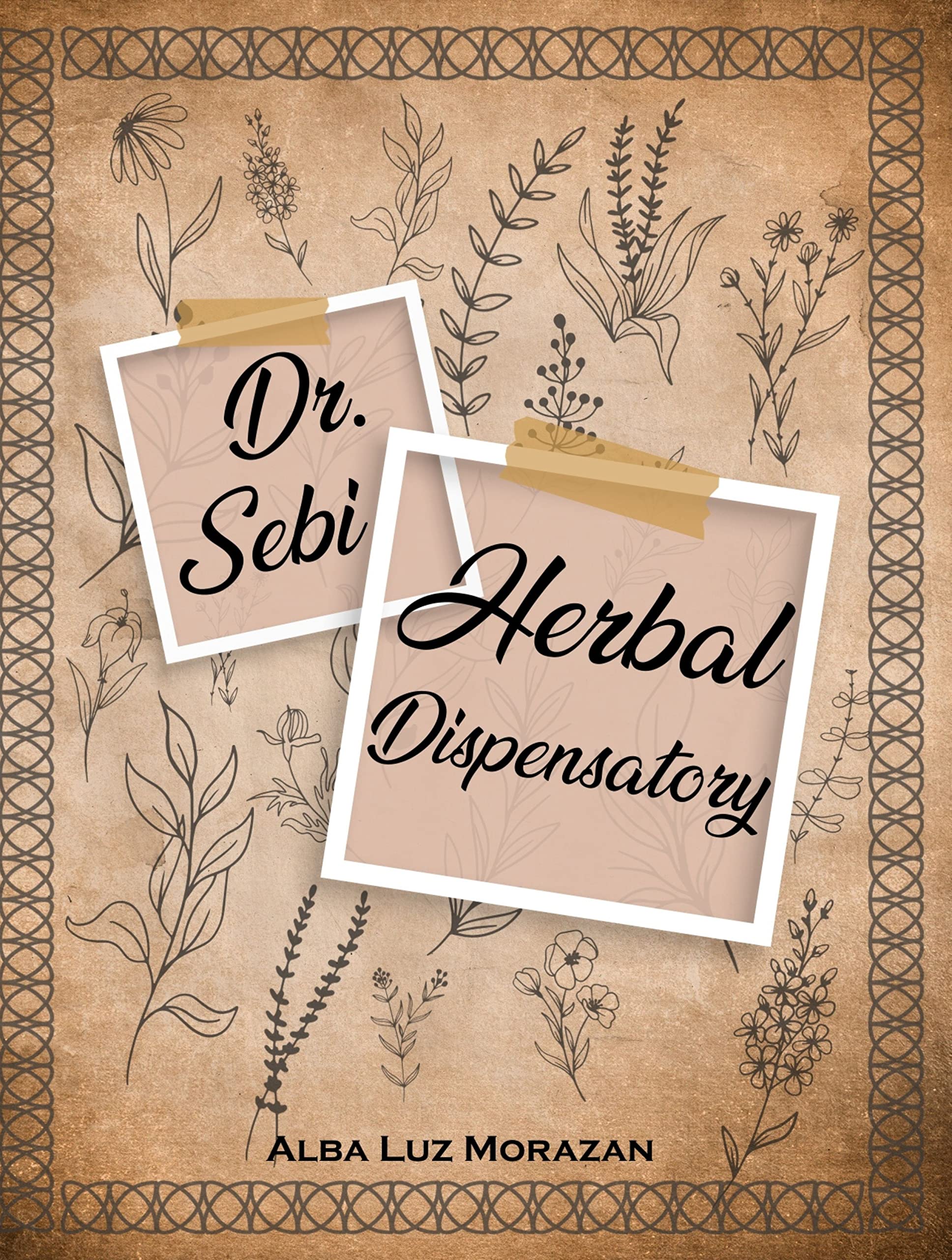 Dr. Sebi Herbal Dispensatory : Alkaline Herbal Remedies & How to Use ...