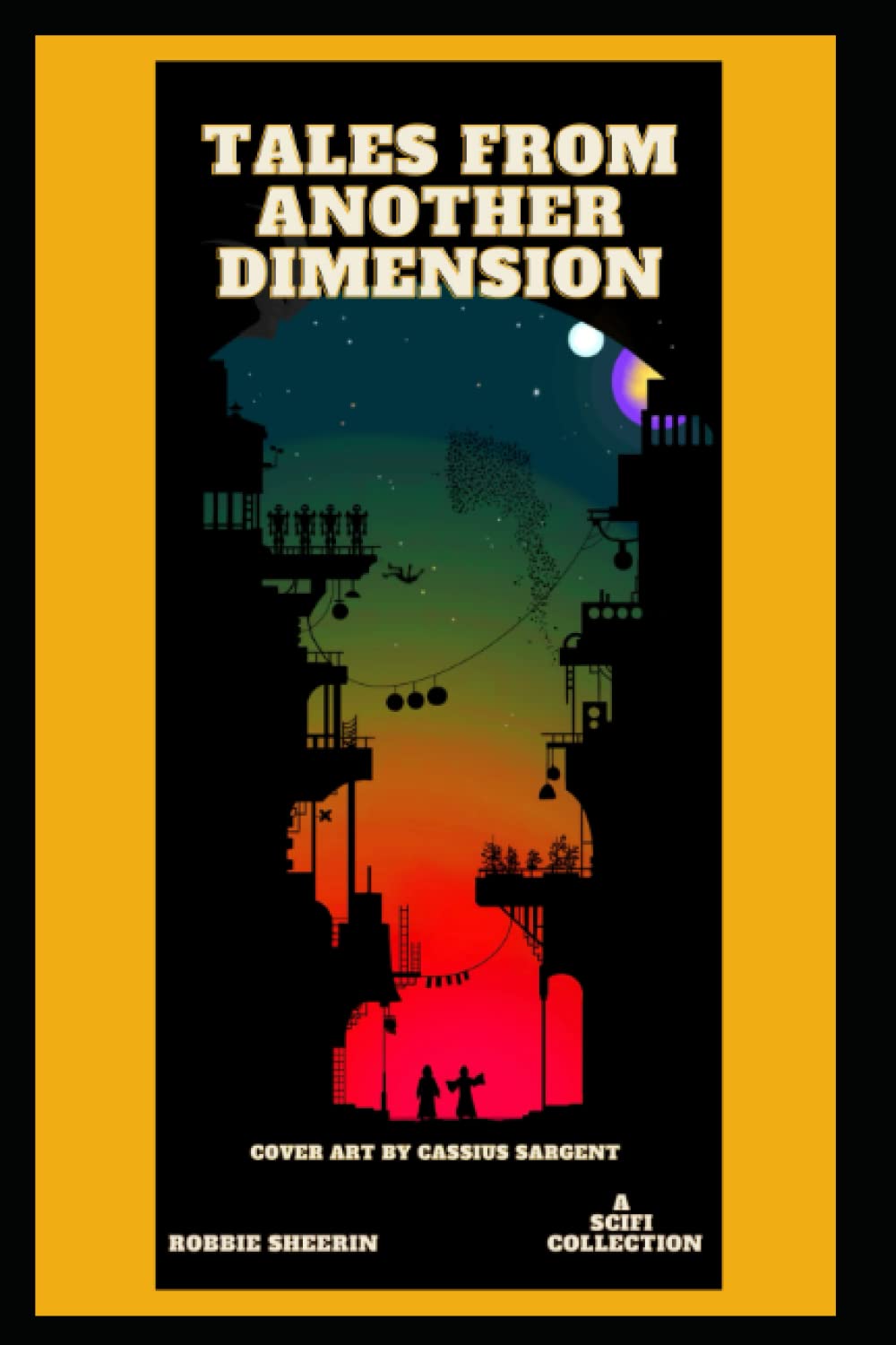 Tales From Another Dimension: A Sci-Fi Collection by Robbie Sheerin ...