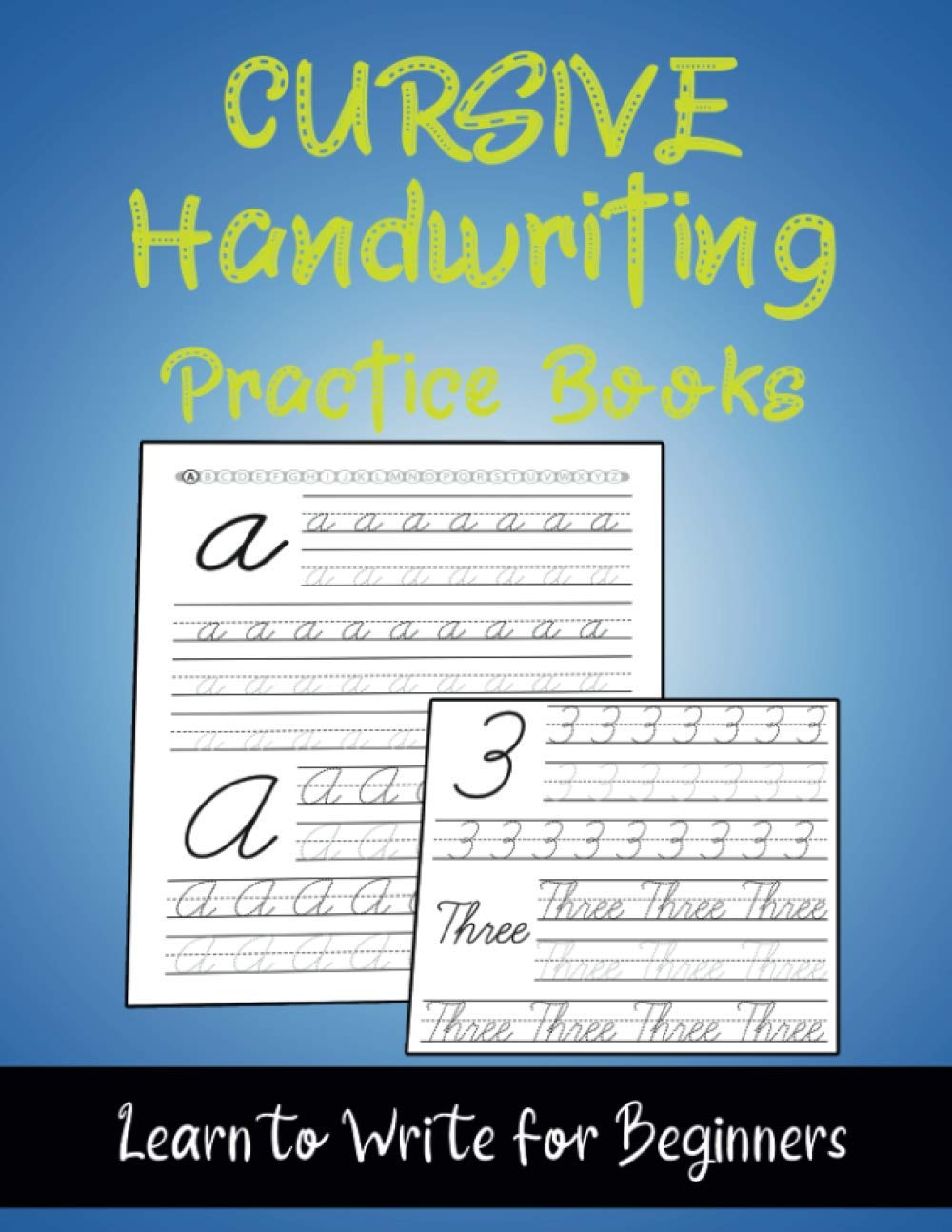Cursive Handwriting Practice Books: Learn to Write Cursive A-Z ...