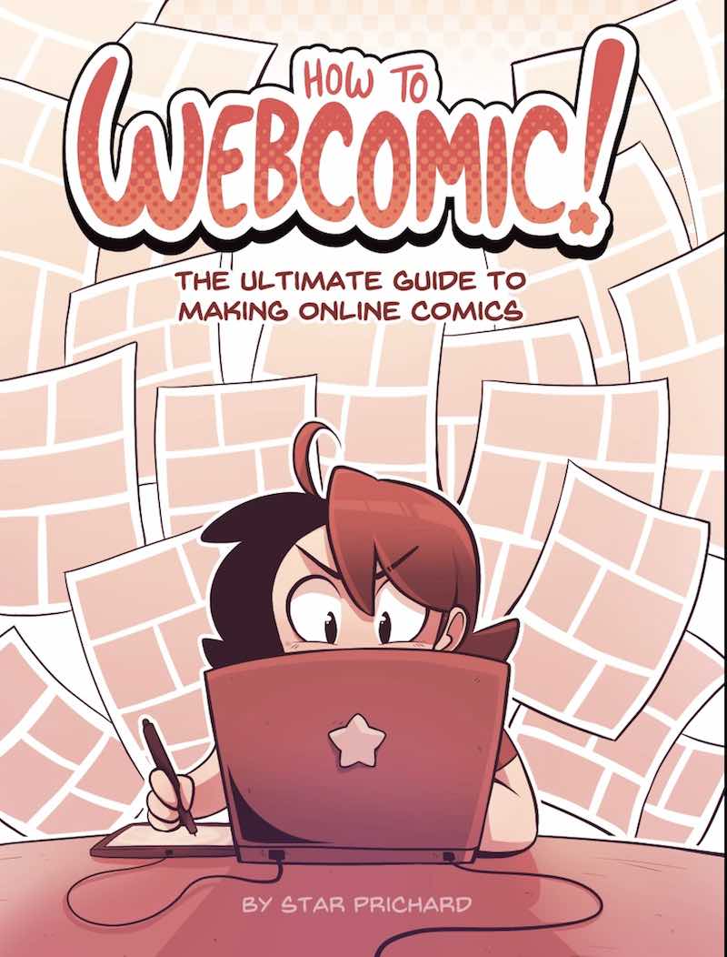 How to Webcomic: The Ultimate Guide to Making Online Comics by Starlia ...