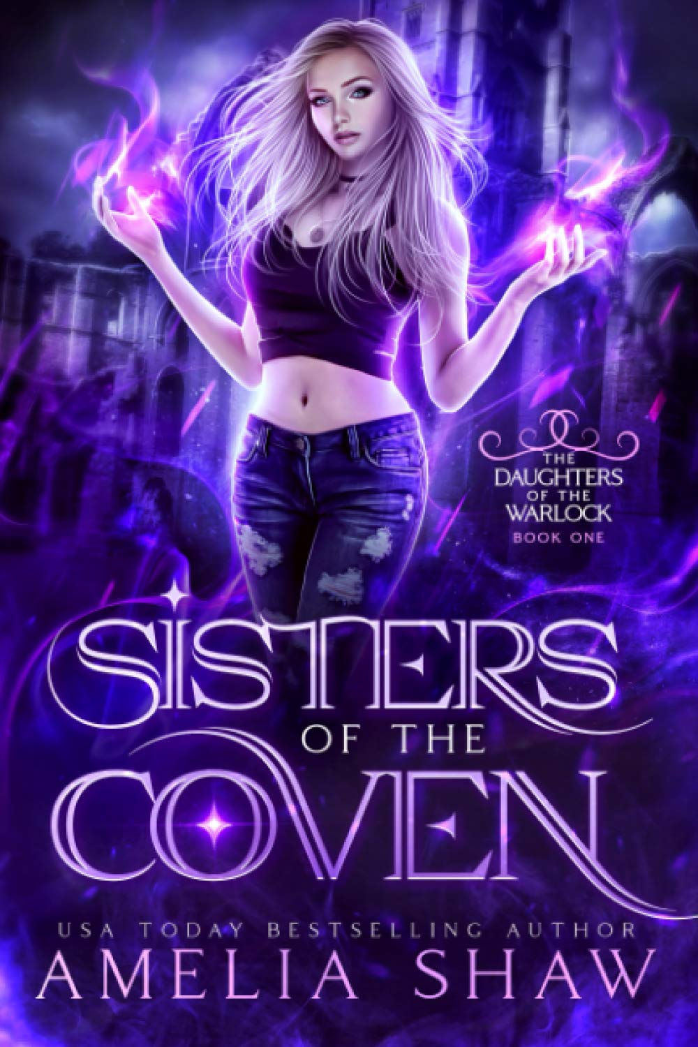 Sisters of the Coven (Daughters of the Warlock #1) by Amelia Shaw | Goodreads