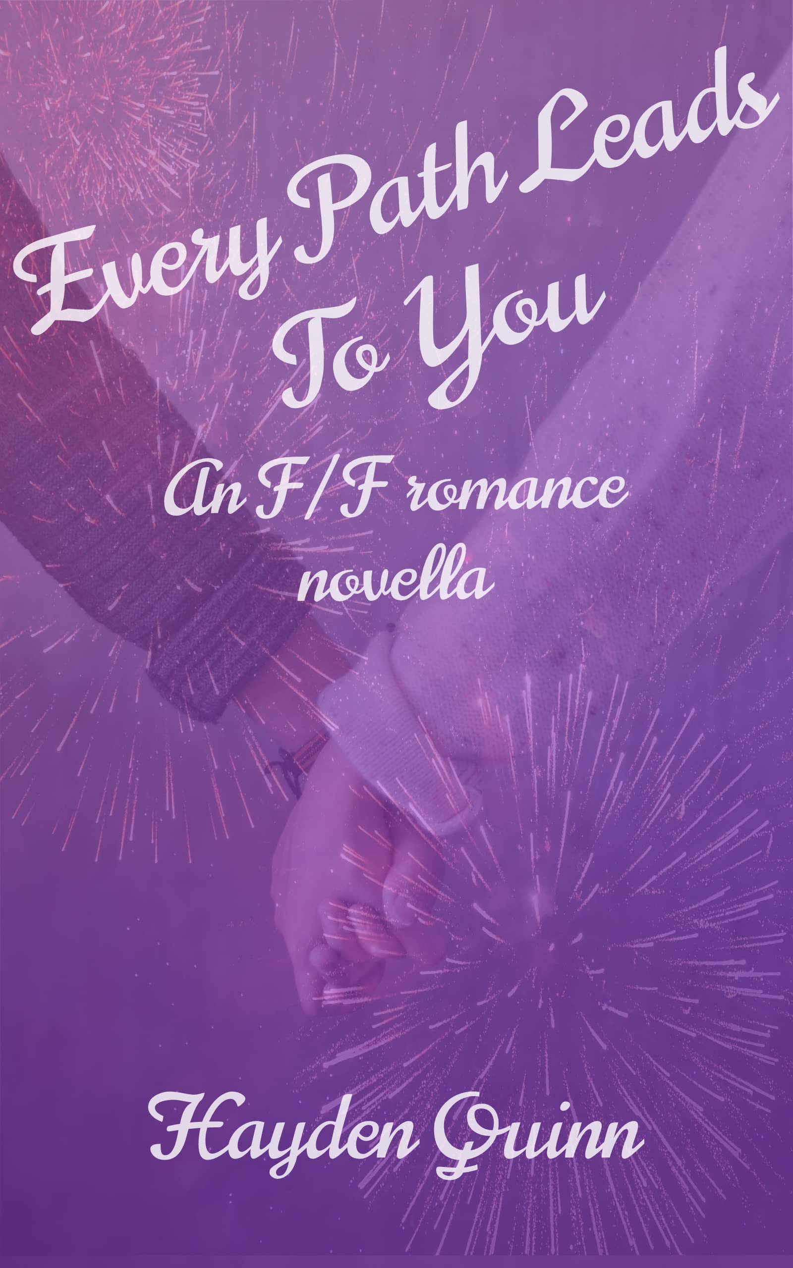 Every Path Leads To You (Second Chance Book 3) by Hayden Quinn | Goodreads