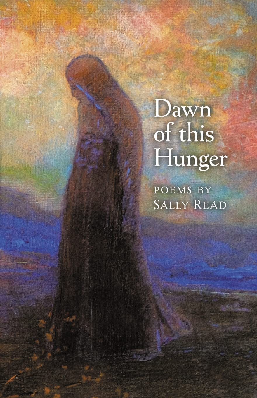 Dawn of this Hunger by Sally Read | Goodreads