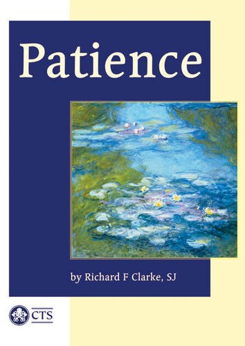 Patience: Meditations for a Month by Richard F. Clarke | Goodreads