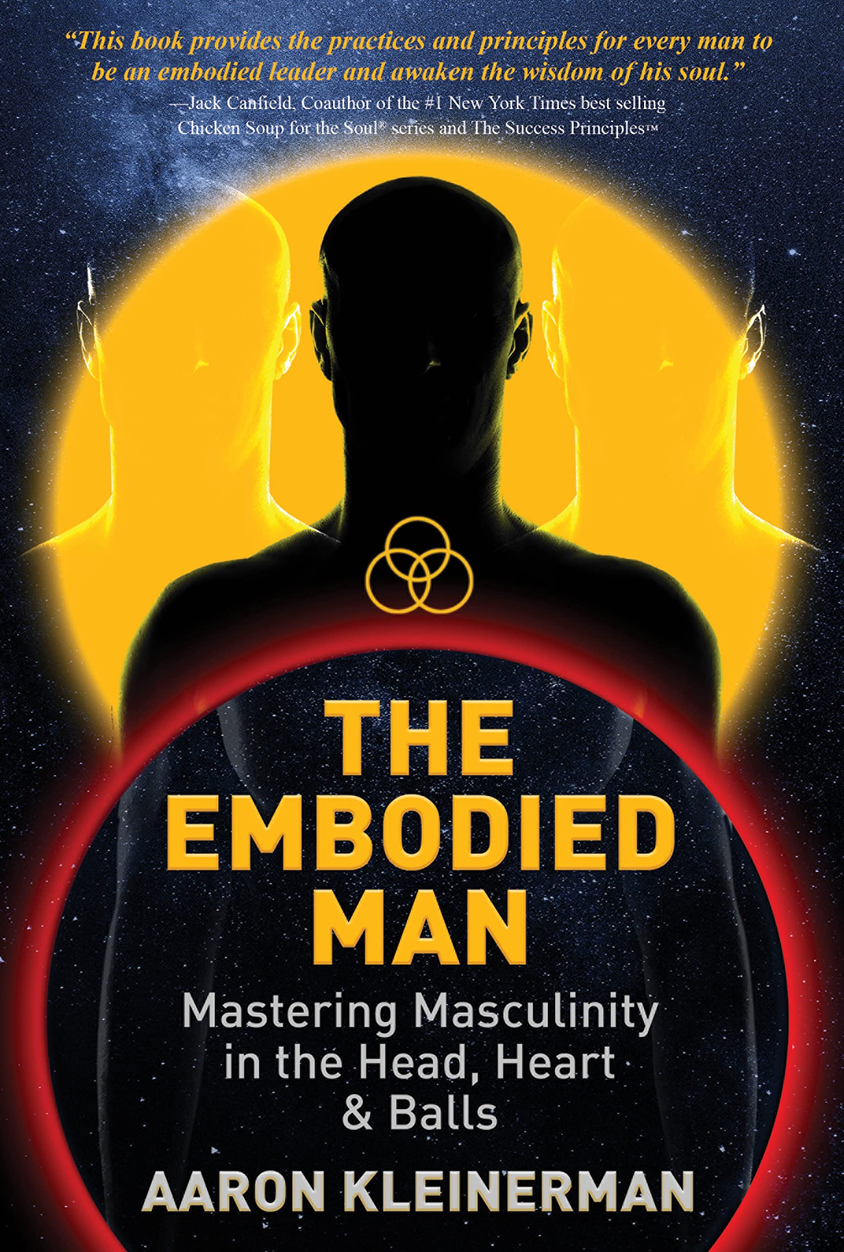 The Embodied Man : Mastering Masculinity in the Head, Heart & Balls by Aaron Kleinerman | Goodreads