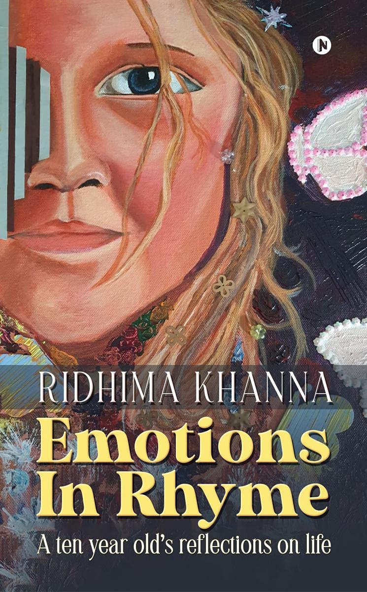 Emotions In Rhyme: A ten year old's reflections on life by Ridhima ...