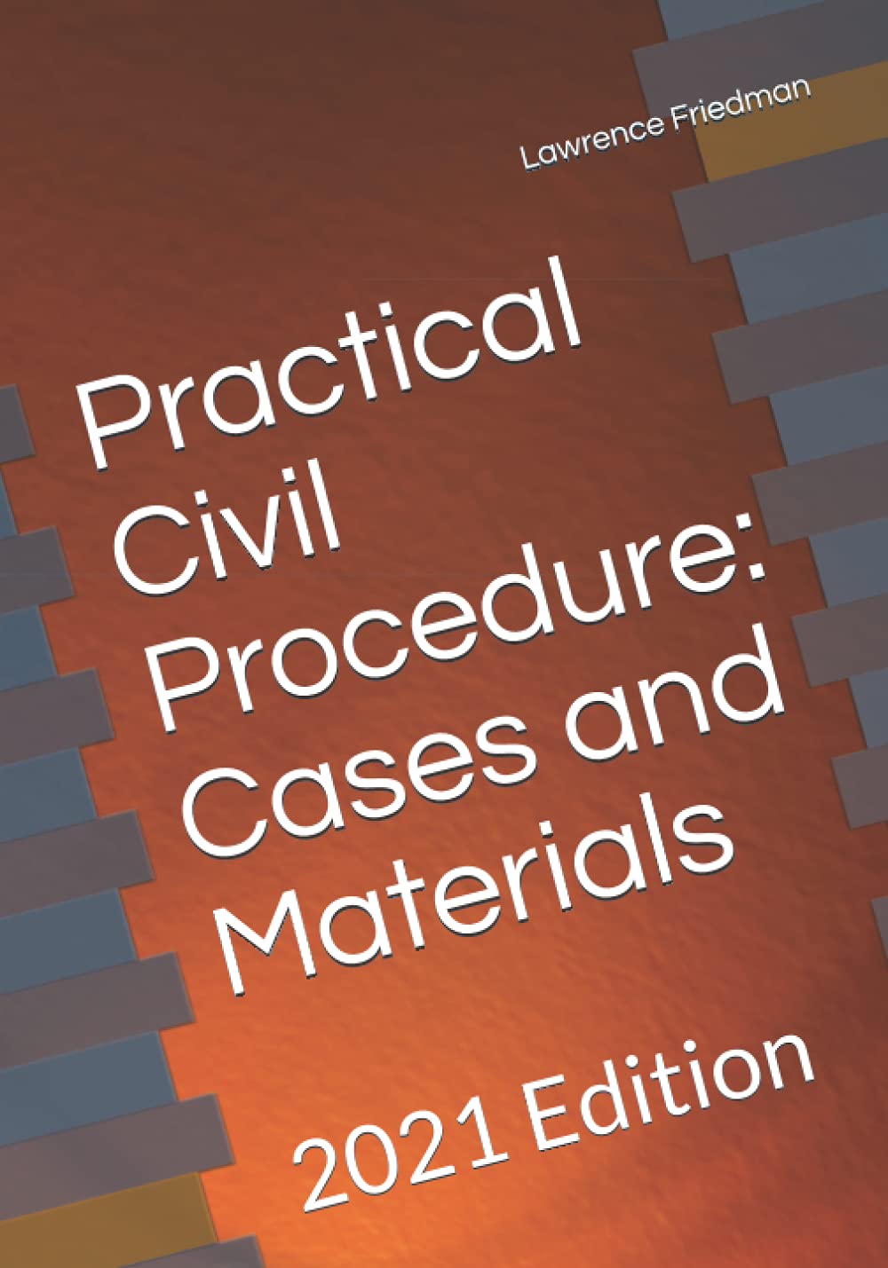 Practical Civil Procedure: Cases and Materials: 2021 Edition by ...
