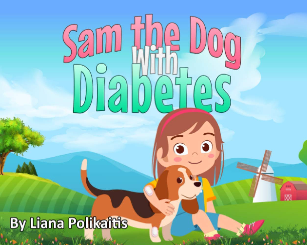 Sam the Dog With Diabetes by Liana Polikaitis | Goodreads
