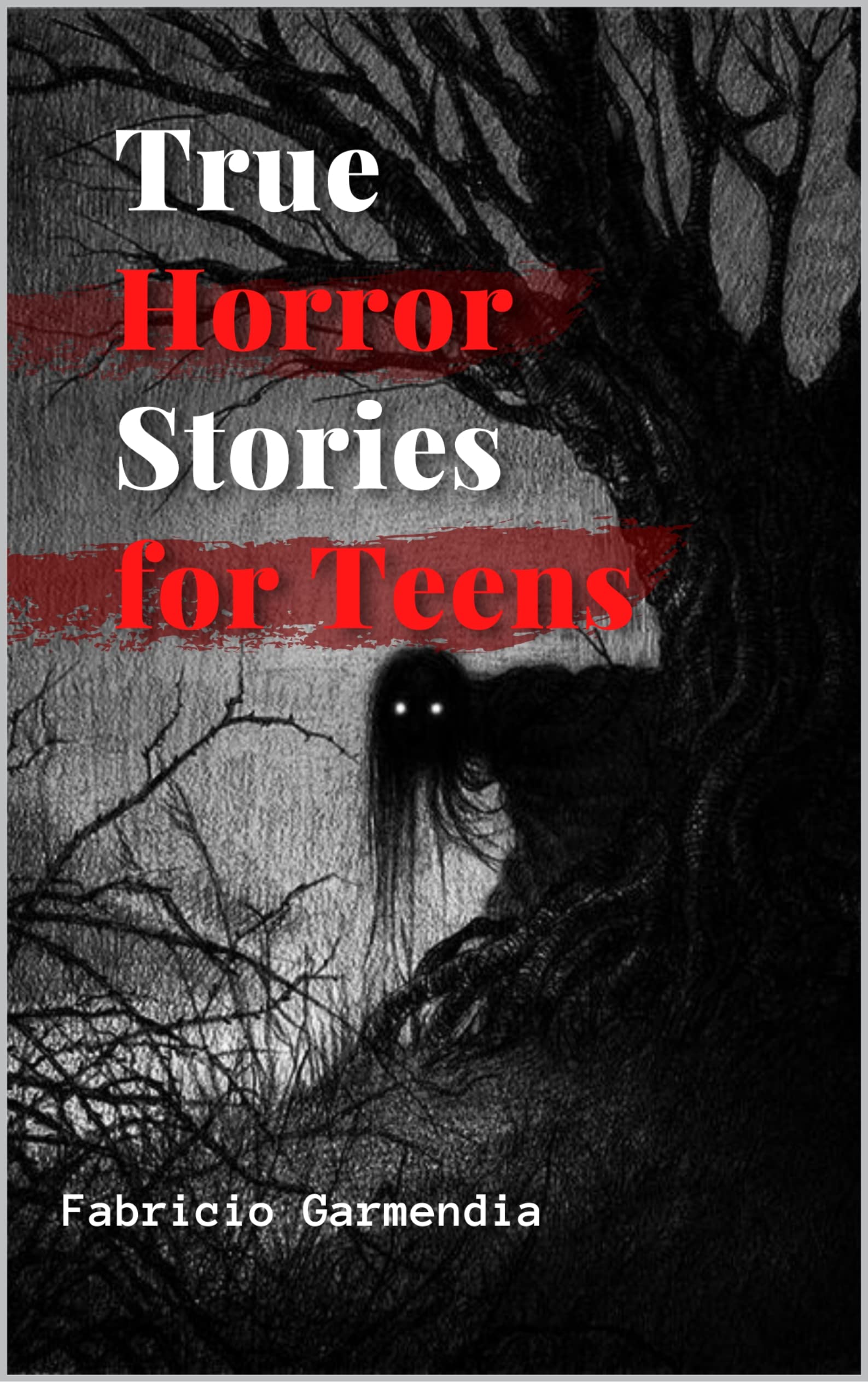 True Horror Stories for Teens: Libros Salamander by Fabricio Garmendia ...