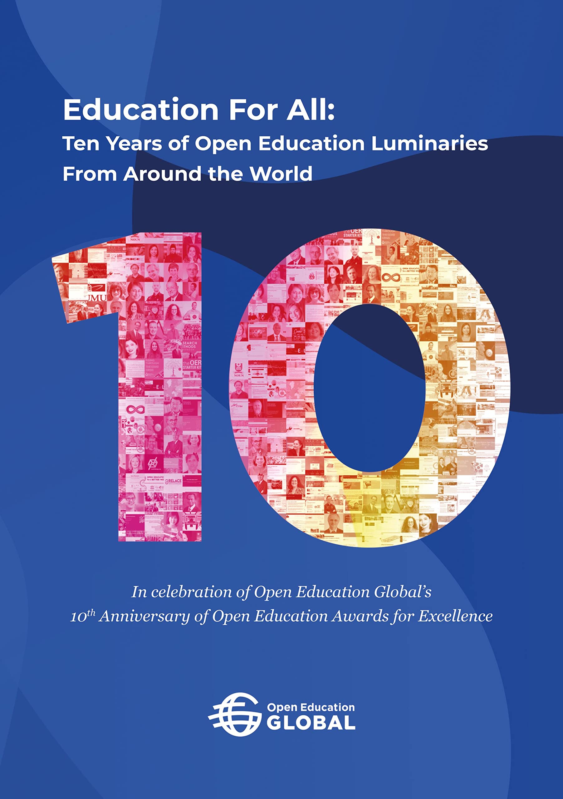 Education For All: Ten years of open education luminaries from around ...