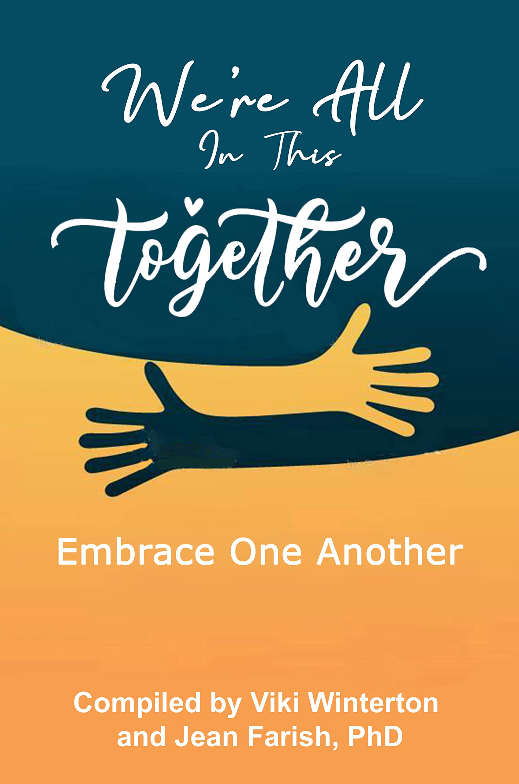 We’re All in This Together: Embrace One Another by Viki Winterton ...