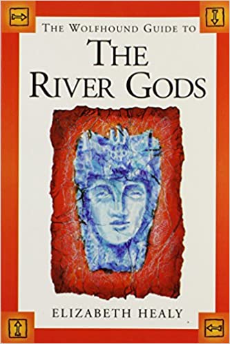 The Wolfhound Guide to the River Gods by Elizabeth Healy | Goodreads