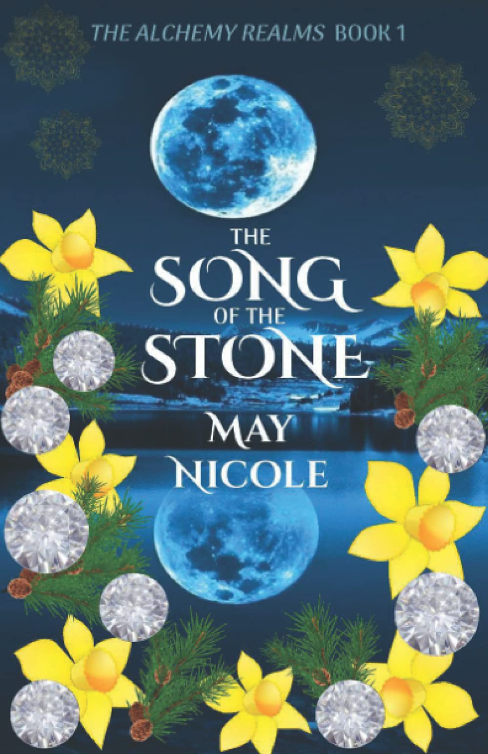 The Song of the Stone (The Alchemy Realms) by May Nicole | Goodreads
