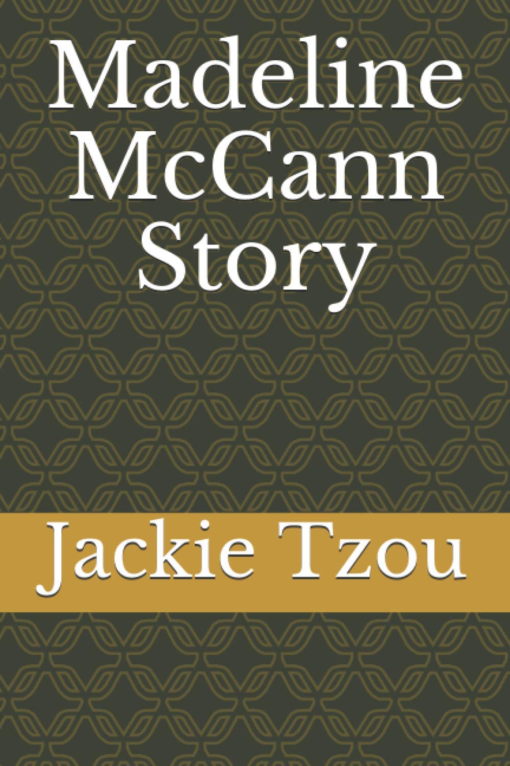 Madeline McCann Story by Jackie Tzou | Goodreads