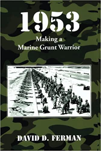 1953: Making a Marine Grunt Warrior by David D. Ferman | Goodreads