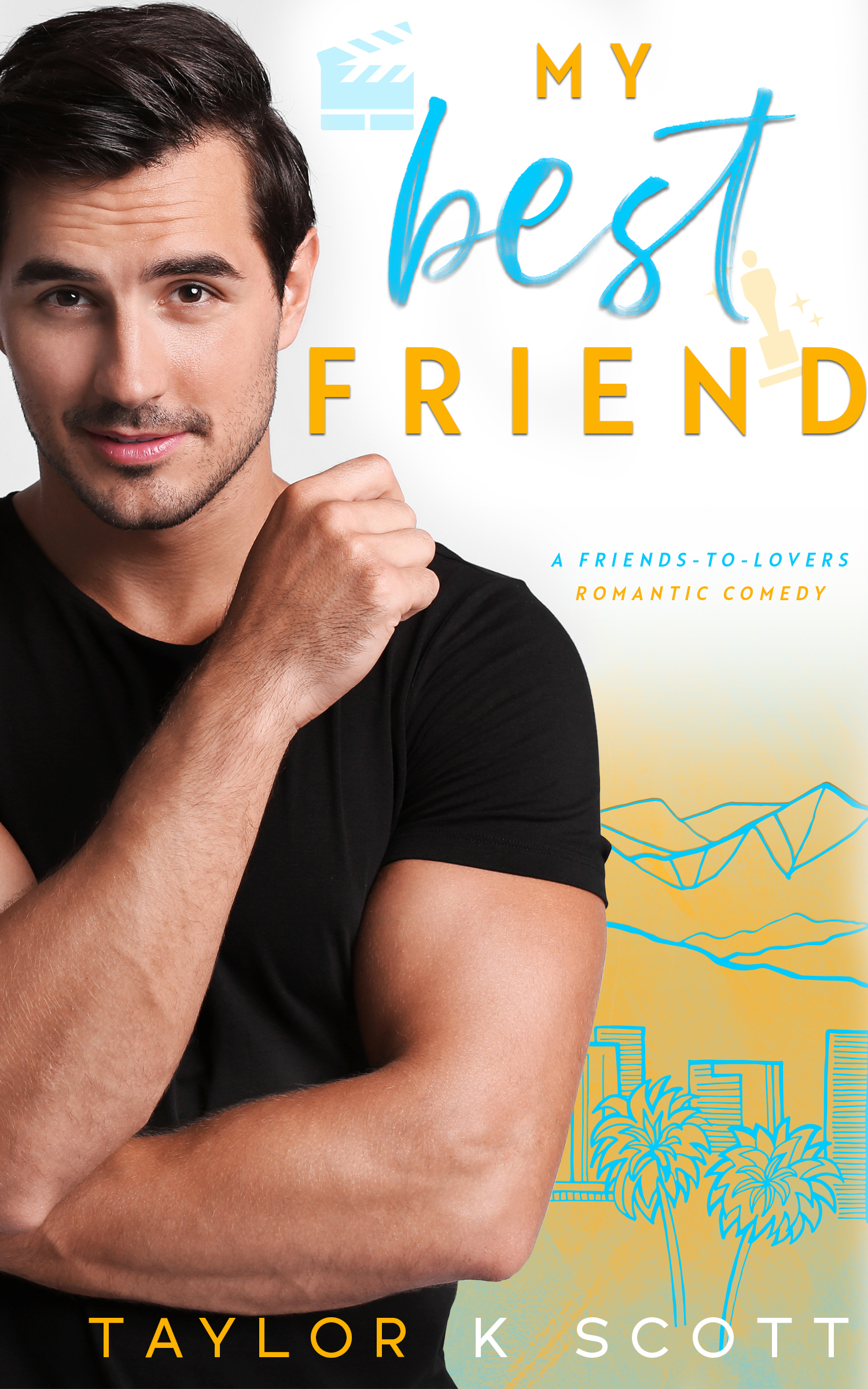 My Best Friend by Taylor K. Scott | Goodreads
