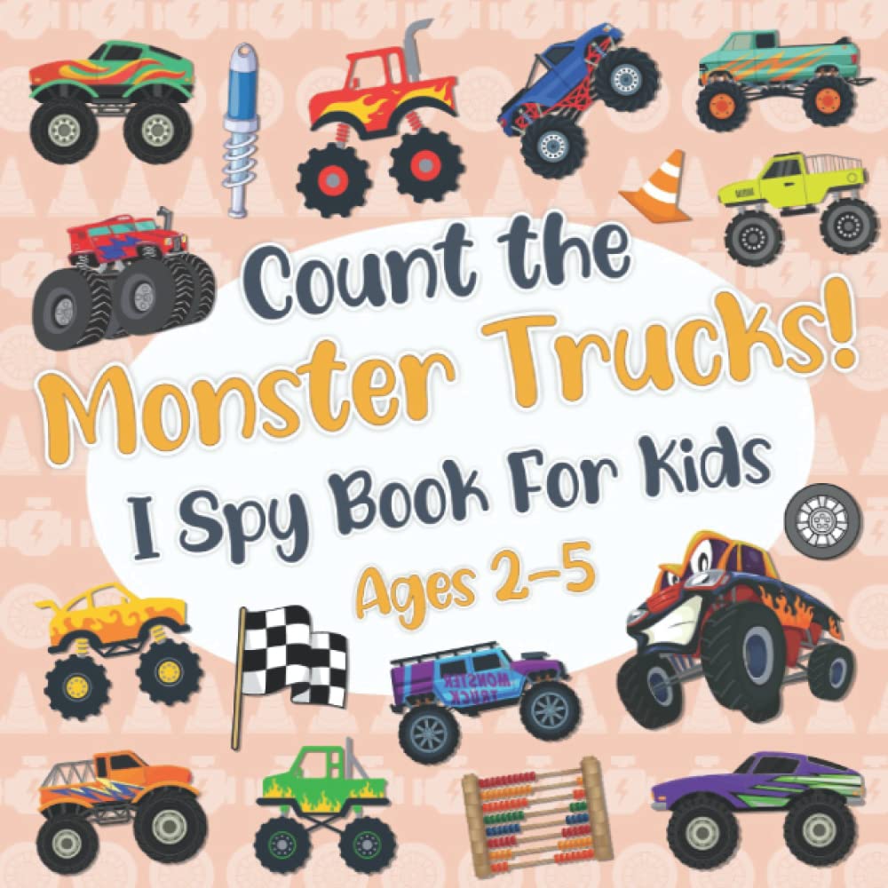 Count The Monster Trucks! I Spy Book for Kids Ages 2-5: Monster Truck ...