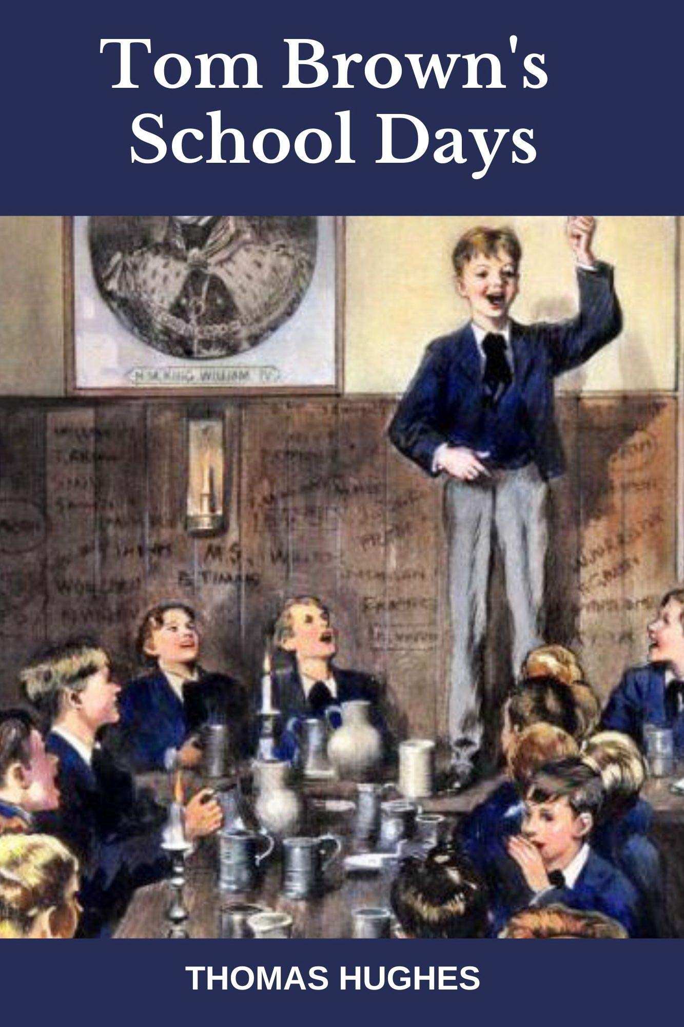 Tom Brown's School Days: by Thomas Hughes | Goodreads