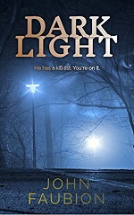 Dark Light by John Faubion | Goodreads