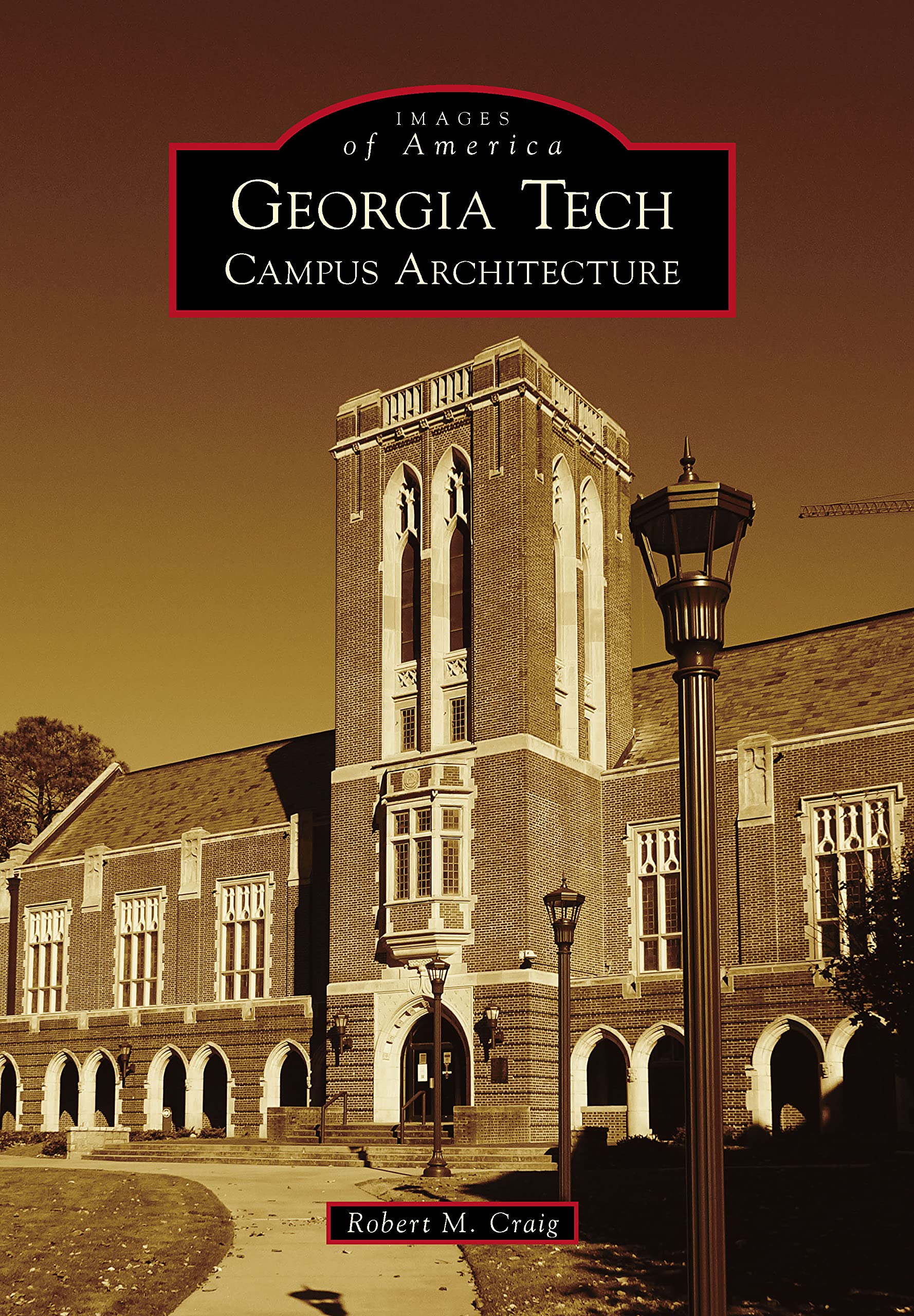 Georgia Tech: Campus Architecture by Robert M. Craig | Goodreads