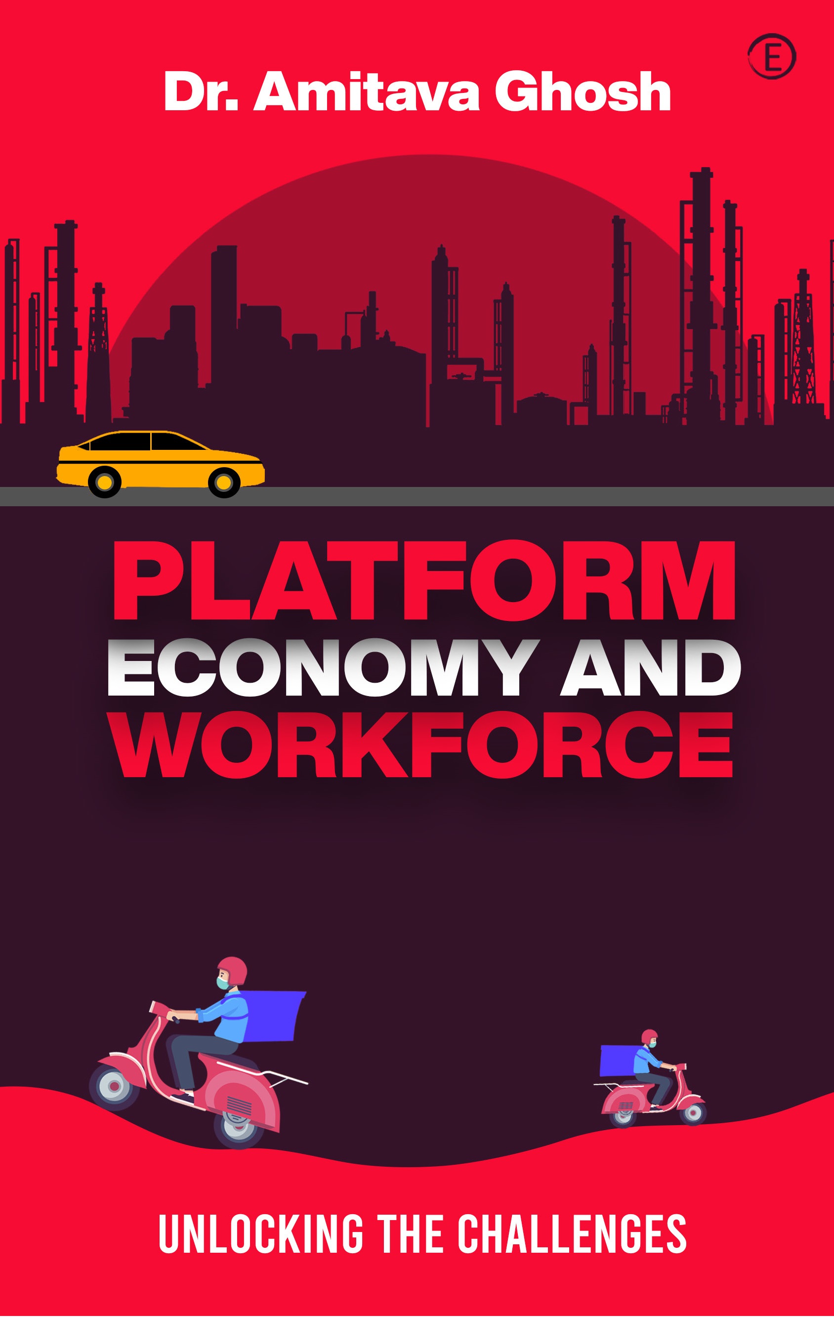 Platform Economy And Workforce by Dr Amitava Ghosh | Goodreads