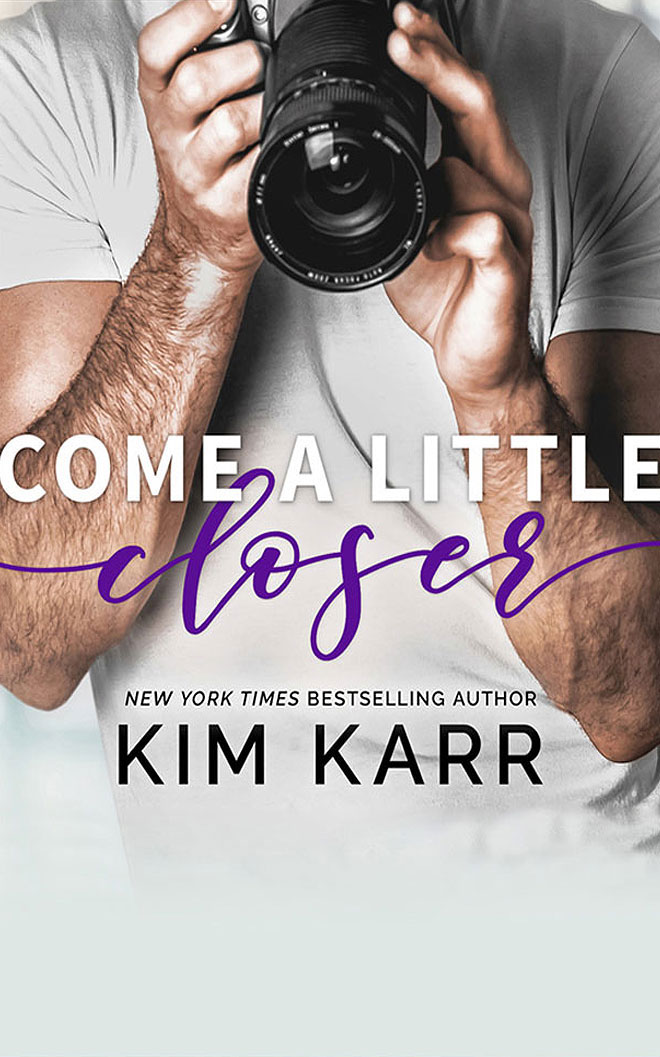 Come A Little Closer (Imperfect Love, 2) by Kim Karr | Goodreads