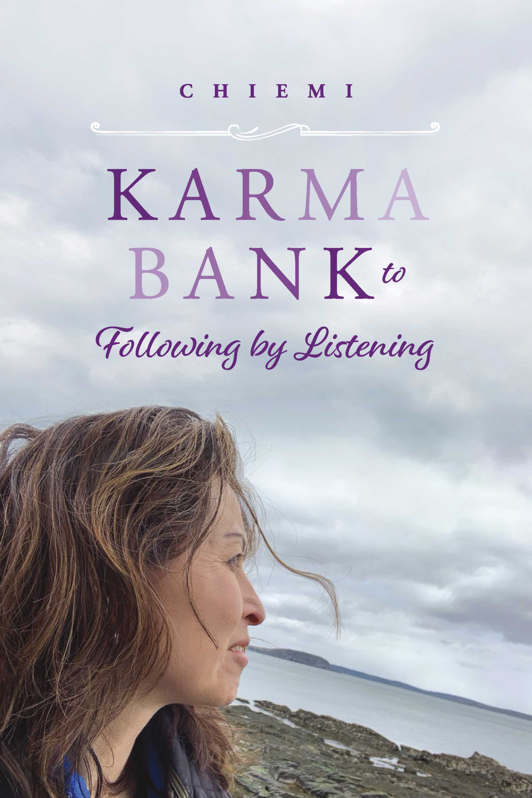 Karma Bank to Following By Listening by Chiemi . | Goodreads