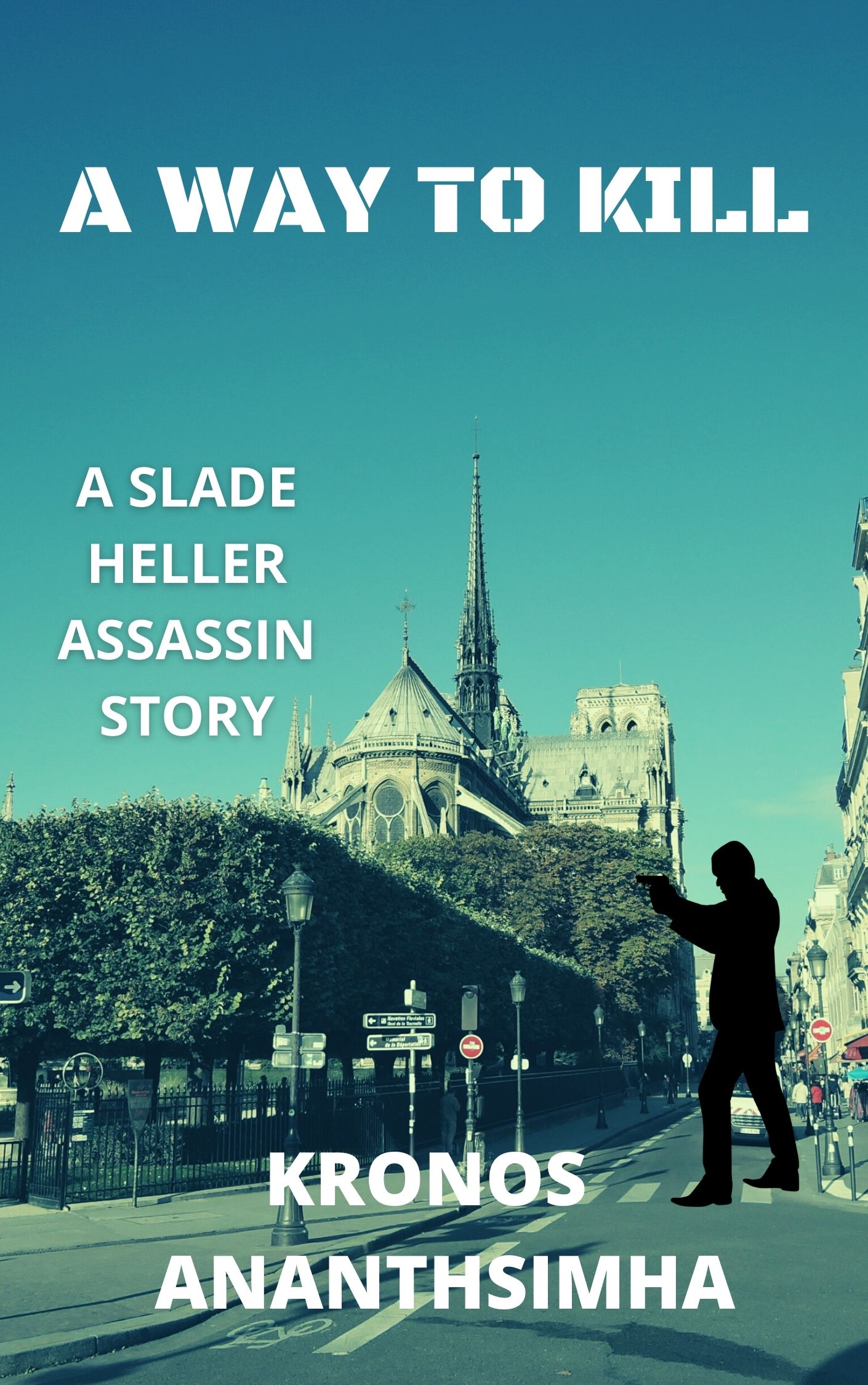 A Way To Kill by Kronos Ananthsimha | Goodreads